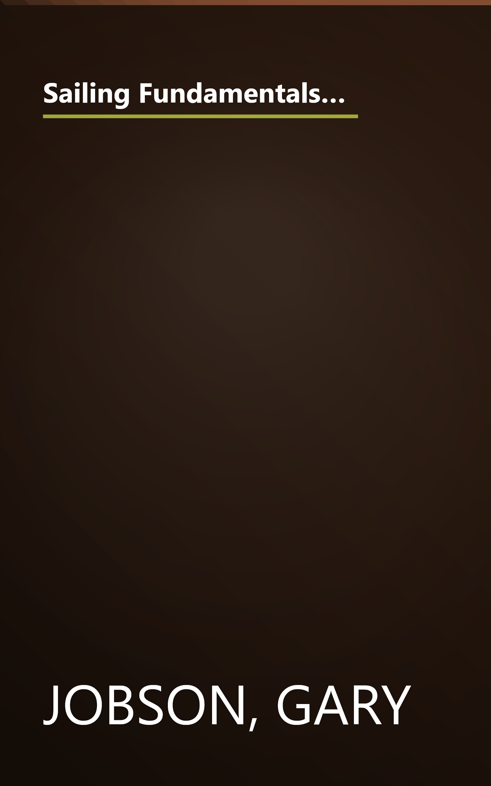 Sailing Fundamentals: The Official Learn-To-Sail Manual of the American Sailing Association and the United States Coast Guard Auxiliary book cover