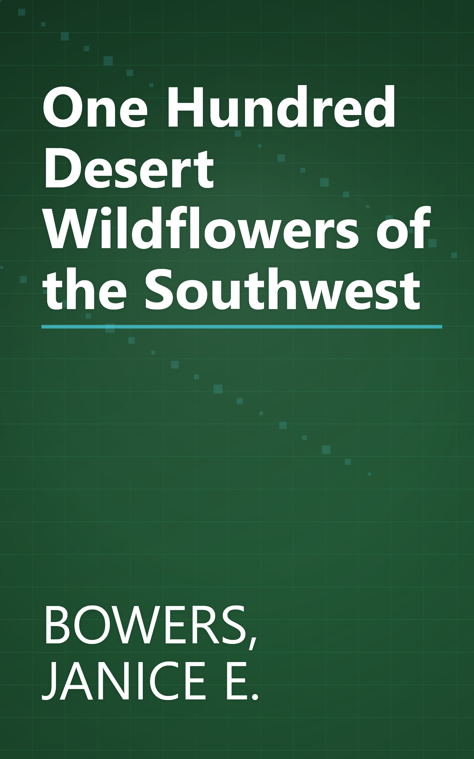 One Hundred Desert Wildflowers of the Southwest book cover