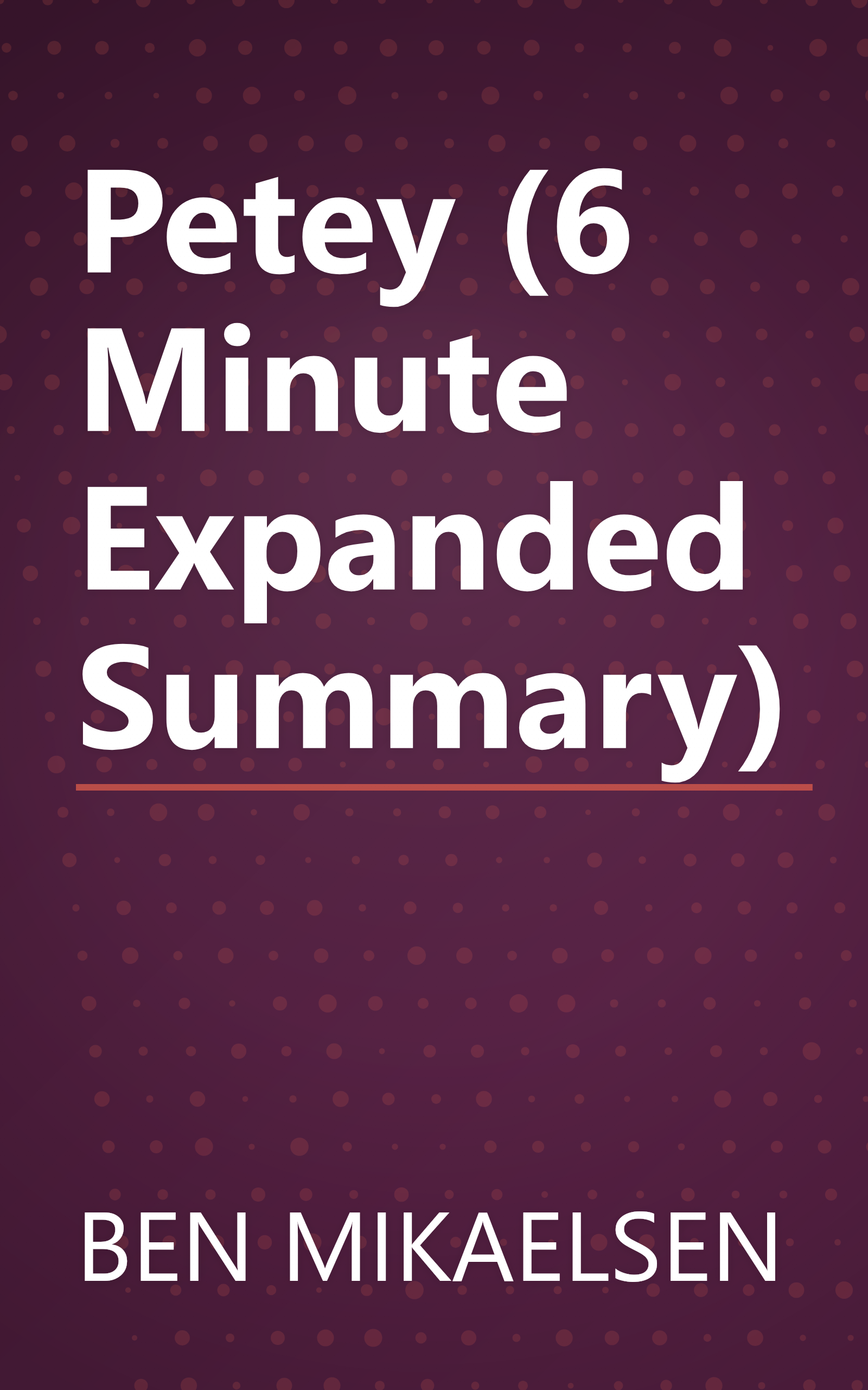 Petey (6 Minute   Expanded Summary) book cover