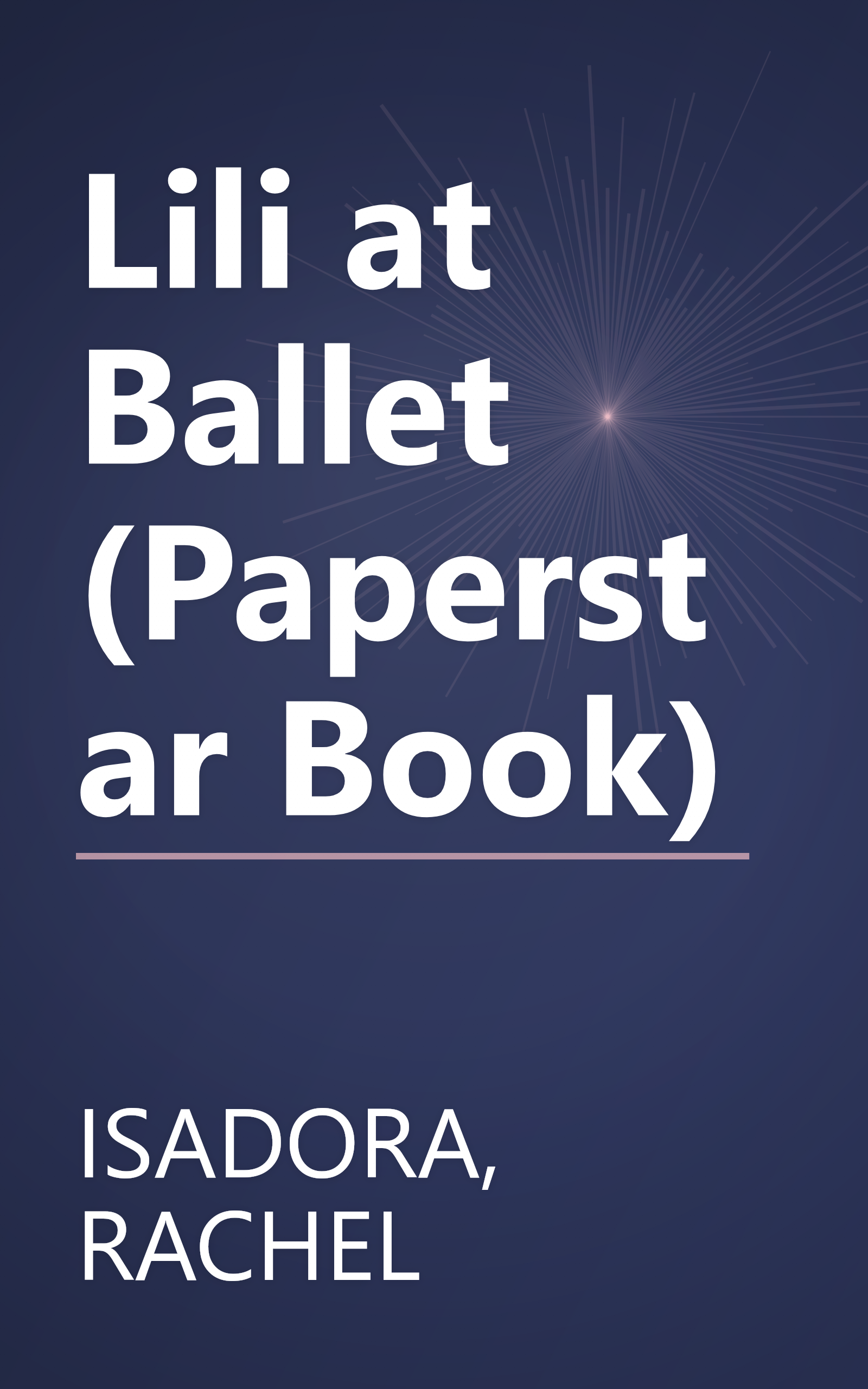 Lili at Ballet (Paperstar Book) book cover