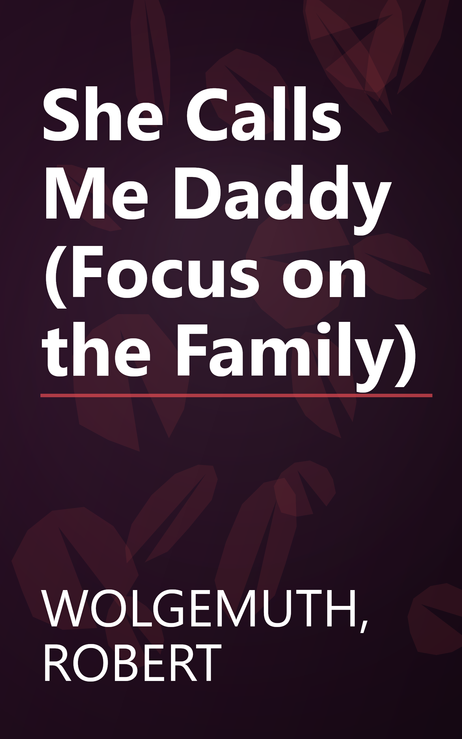 She Calls Me Daddy (Focus on the Family) book cover