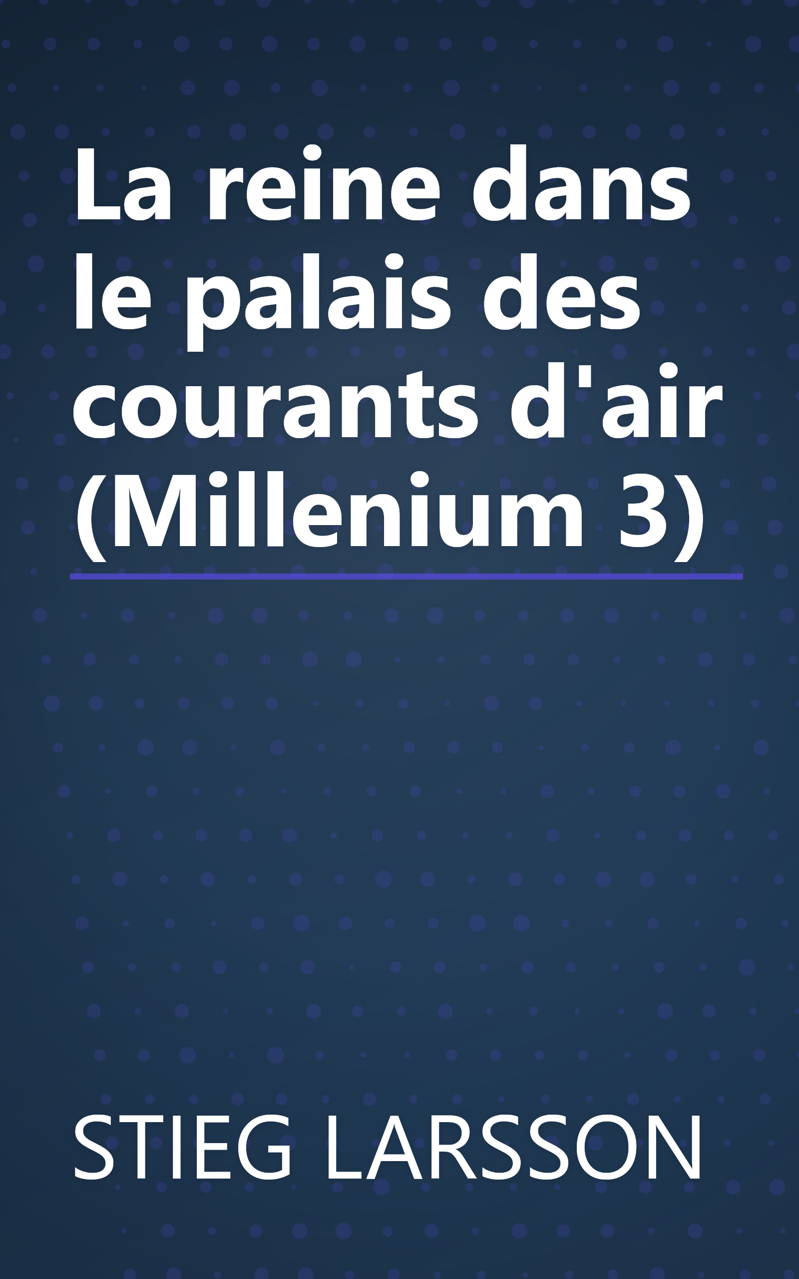 La reine dans le palais des courants d'air (Millenium 3) book cover