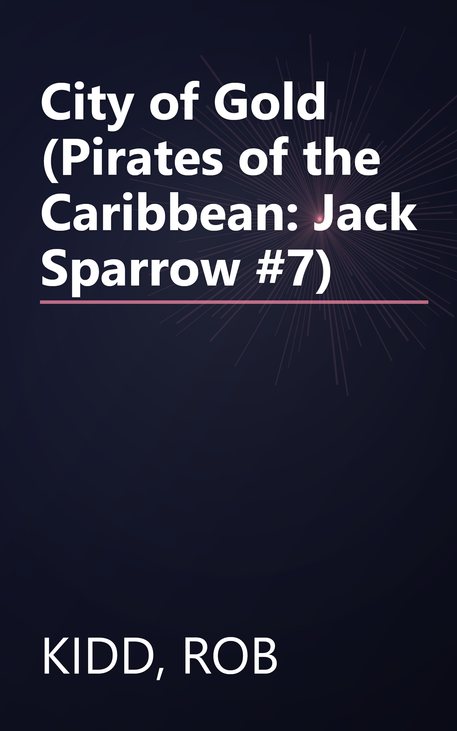 City of Gold (Pirates of the Caribbean: Jack Sparrow #7) book cover