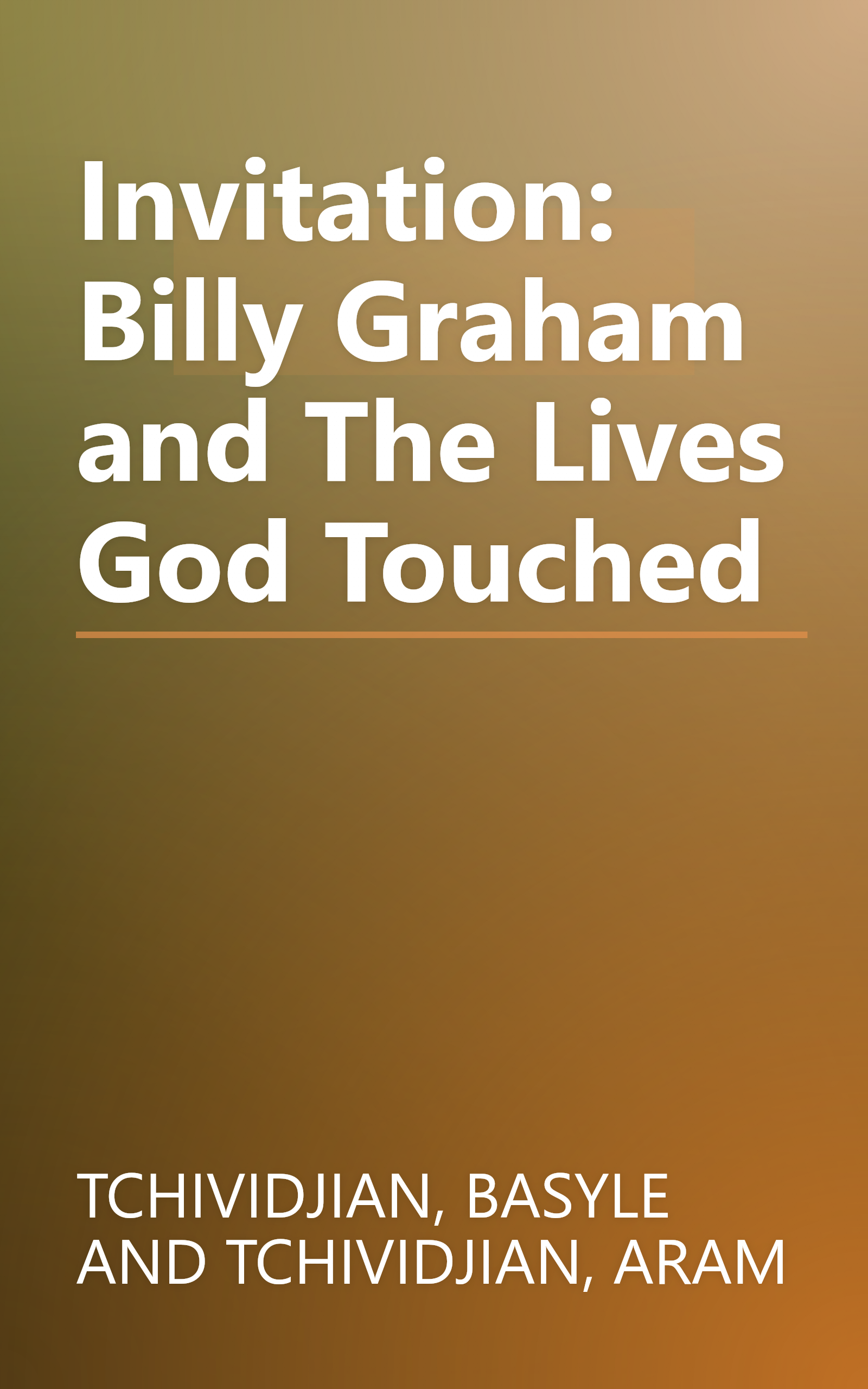 Invitation: Billy Graham and The Lives God Touched book cover