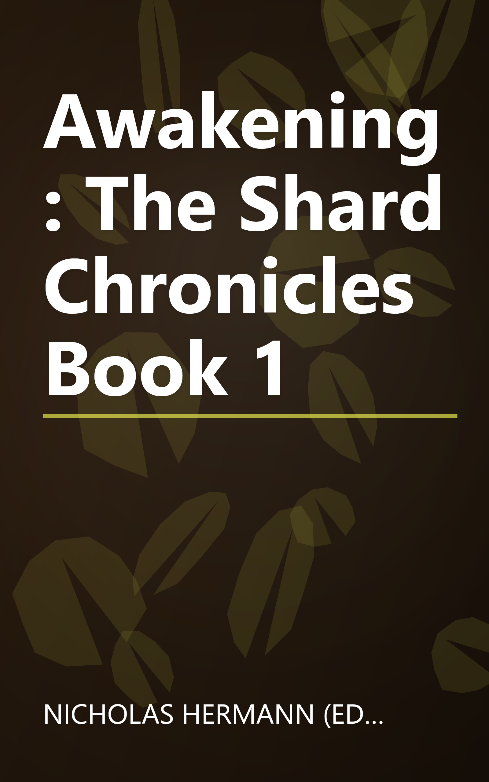 Awakening: The Shard Chronicles Book 1 book cover