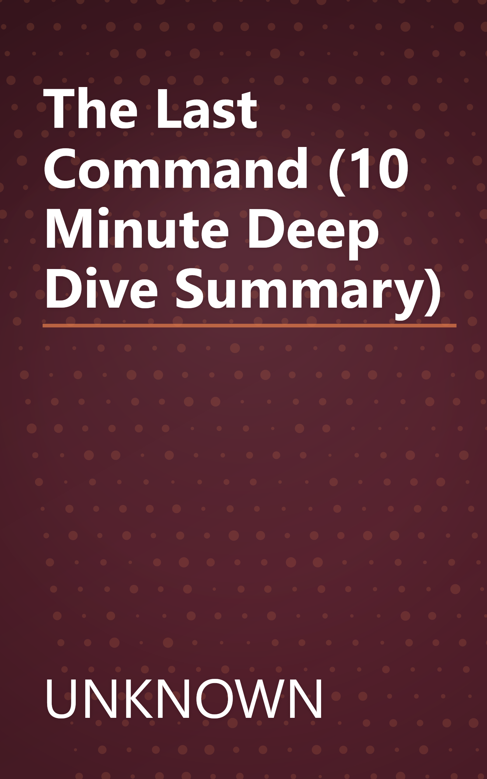 The Last Command (10 Minute   Deep Dive Summary) book cover