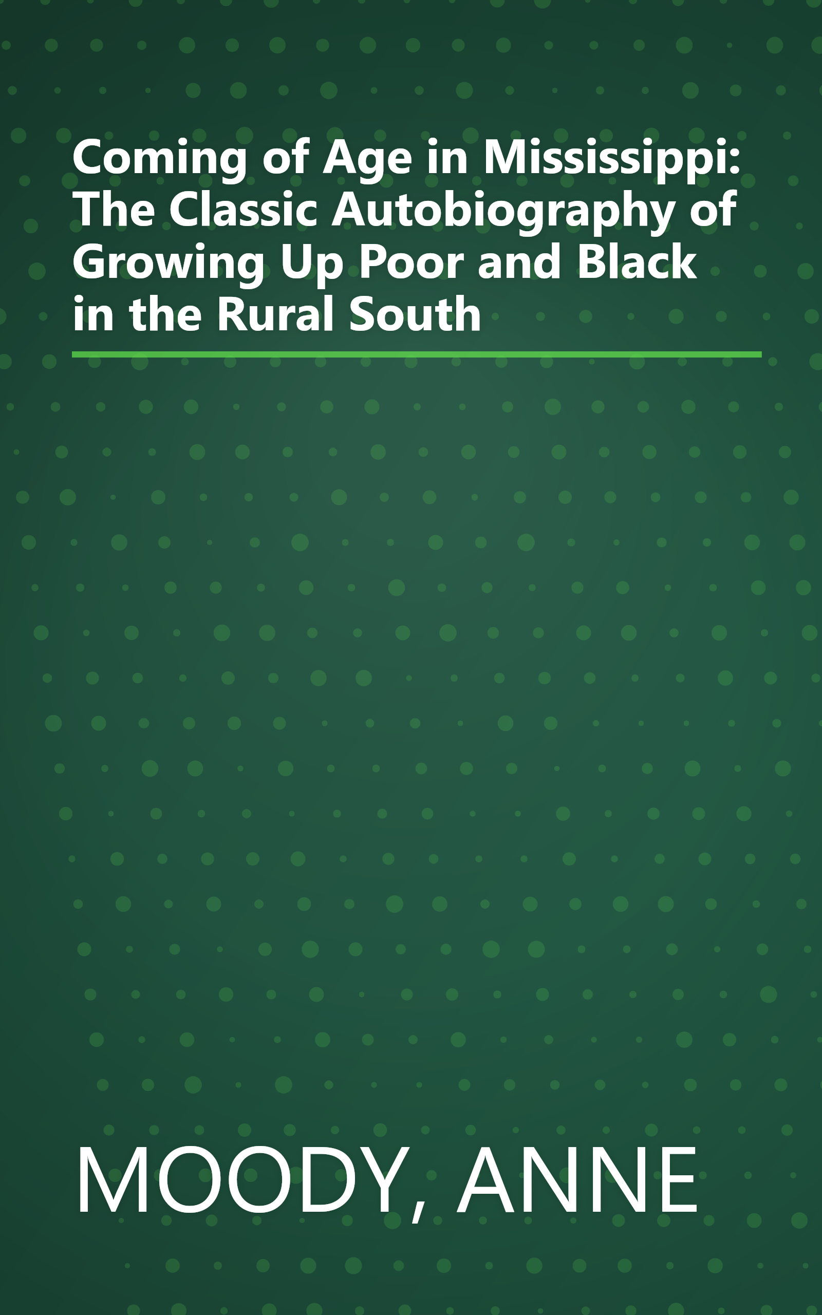 Coming of Age in Mississippi: The Classic Autobiography of Growing Up Poor and Black in the Rural South book cover