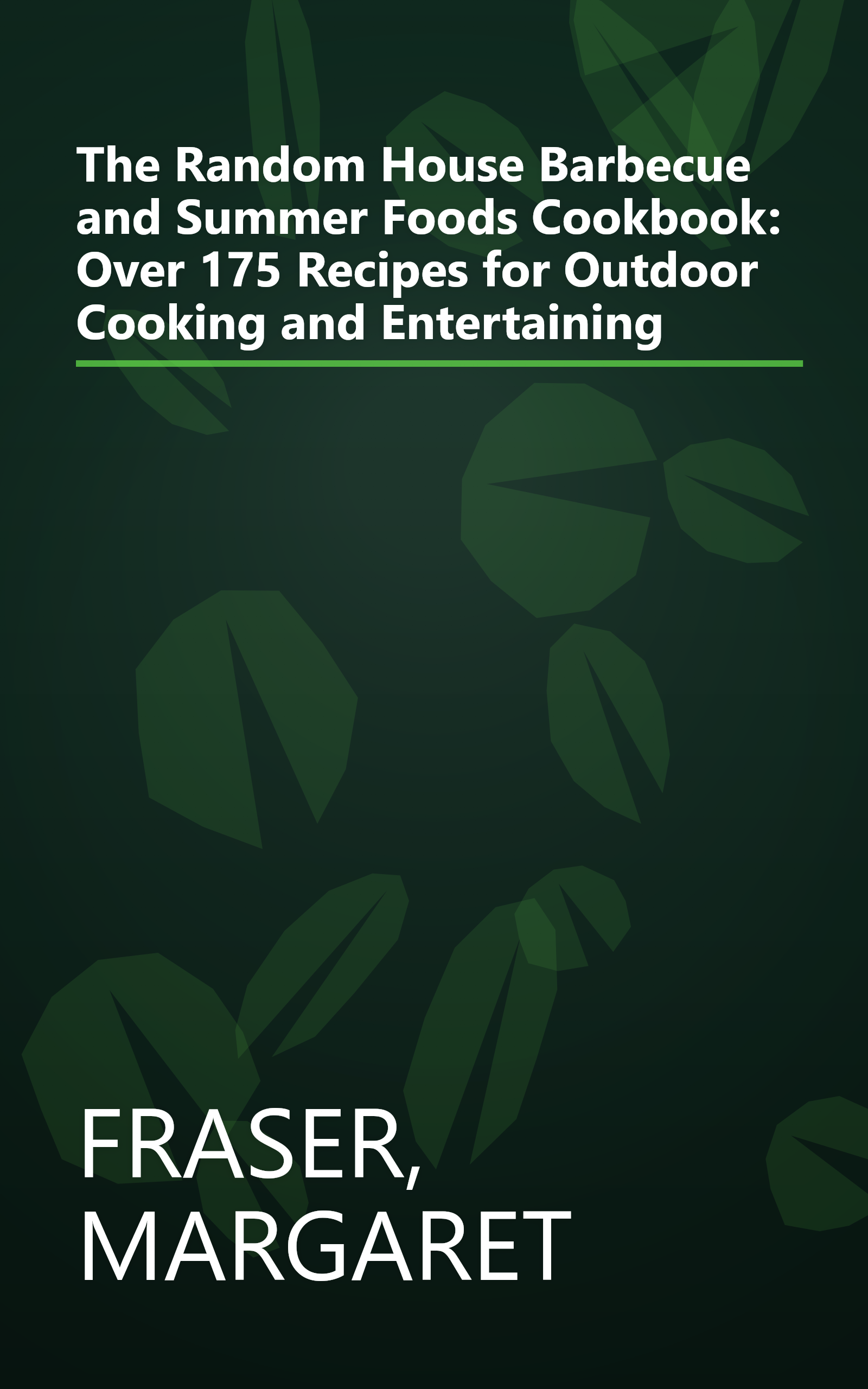 The Random House Barbecue and Summer Foods Cookbook: Over 175 Recipes for Outdoor Cooking and Entertaining book cover