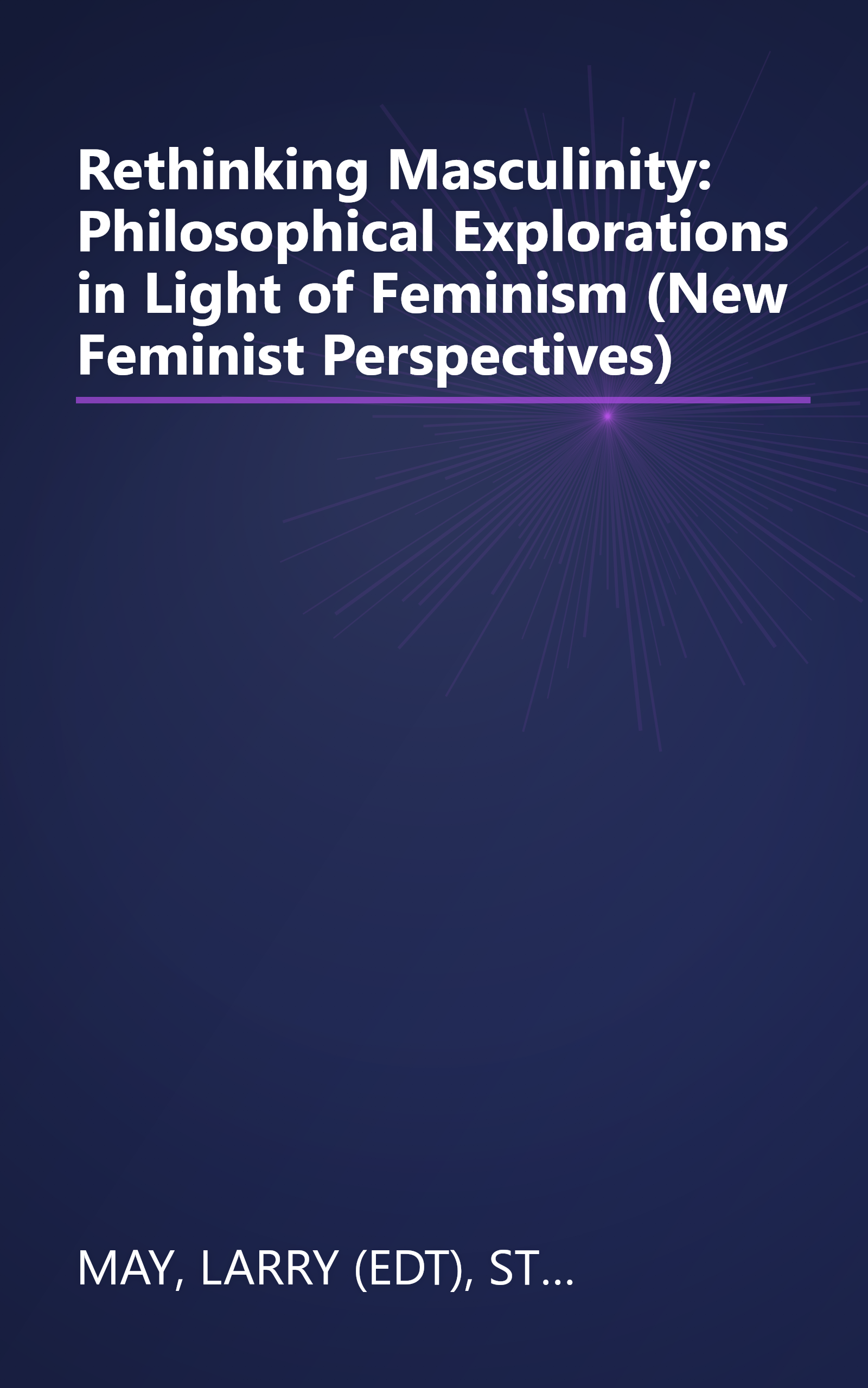 Rethinking Masculinity: Philosophical Explorations in Light of Feminism (New Feminist Perspectives) book cover