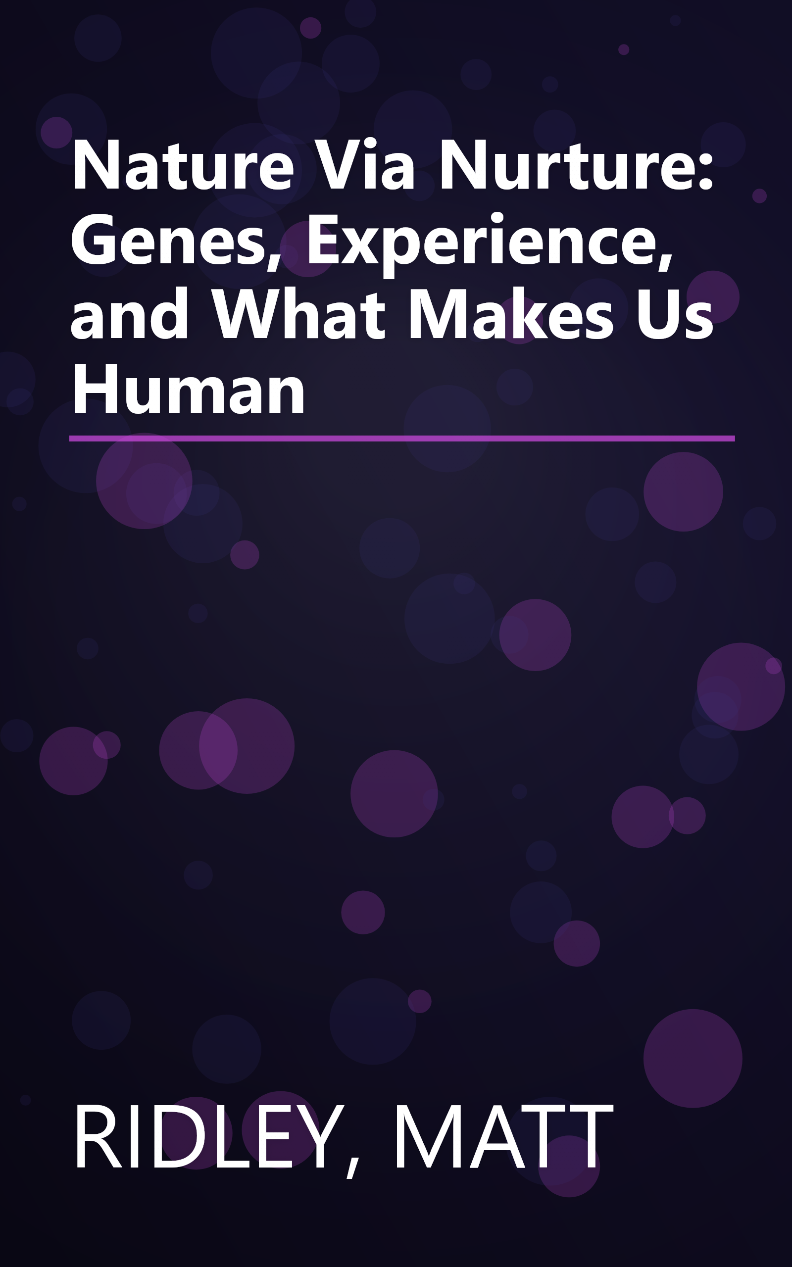 Nature Via Nurture: Genes, Experience, and What Makes Us Human book cover