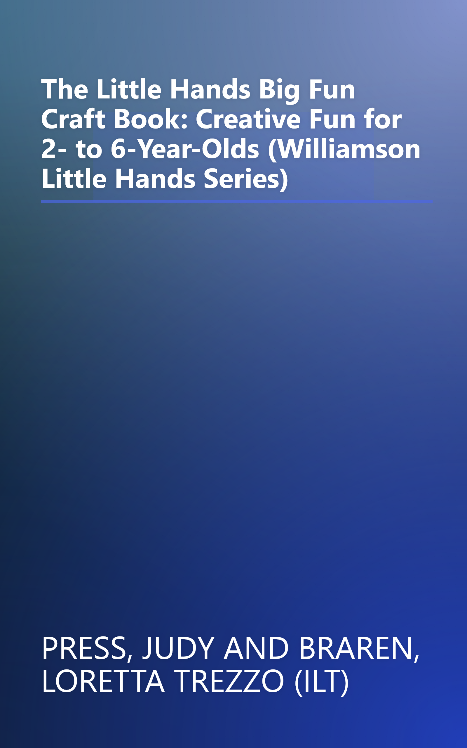 The Little Hands Big Fun Craft Book: Creative Fun for 2- to 6-Year-Olds (Williamson Little Hands Series) book cover