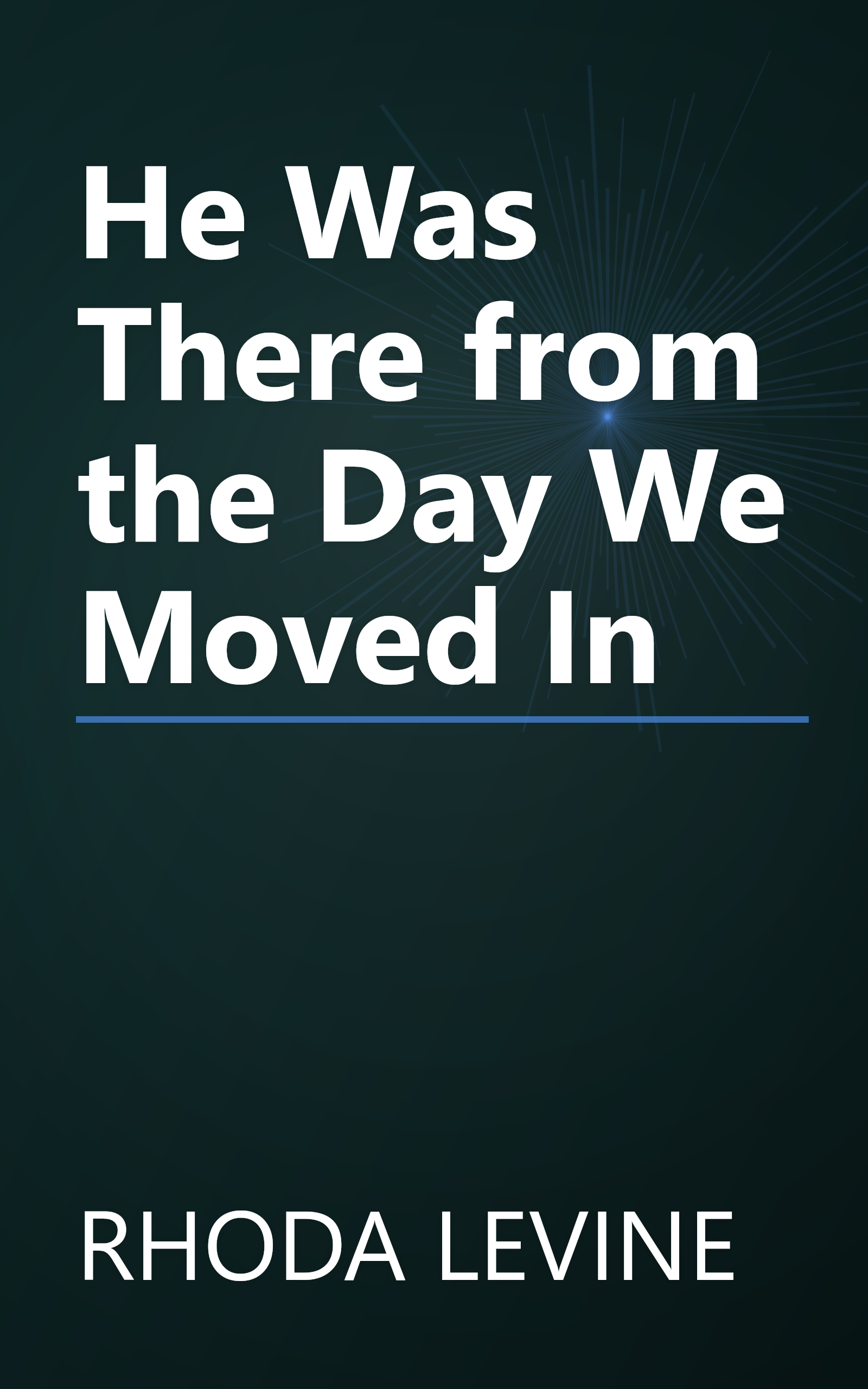 He Was There from the Day We Moved In book cover