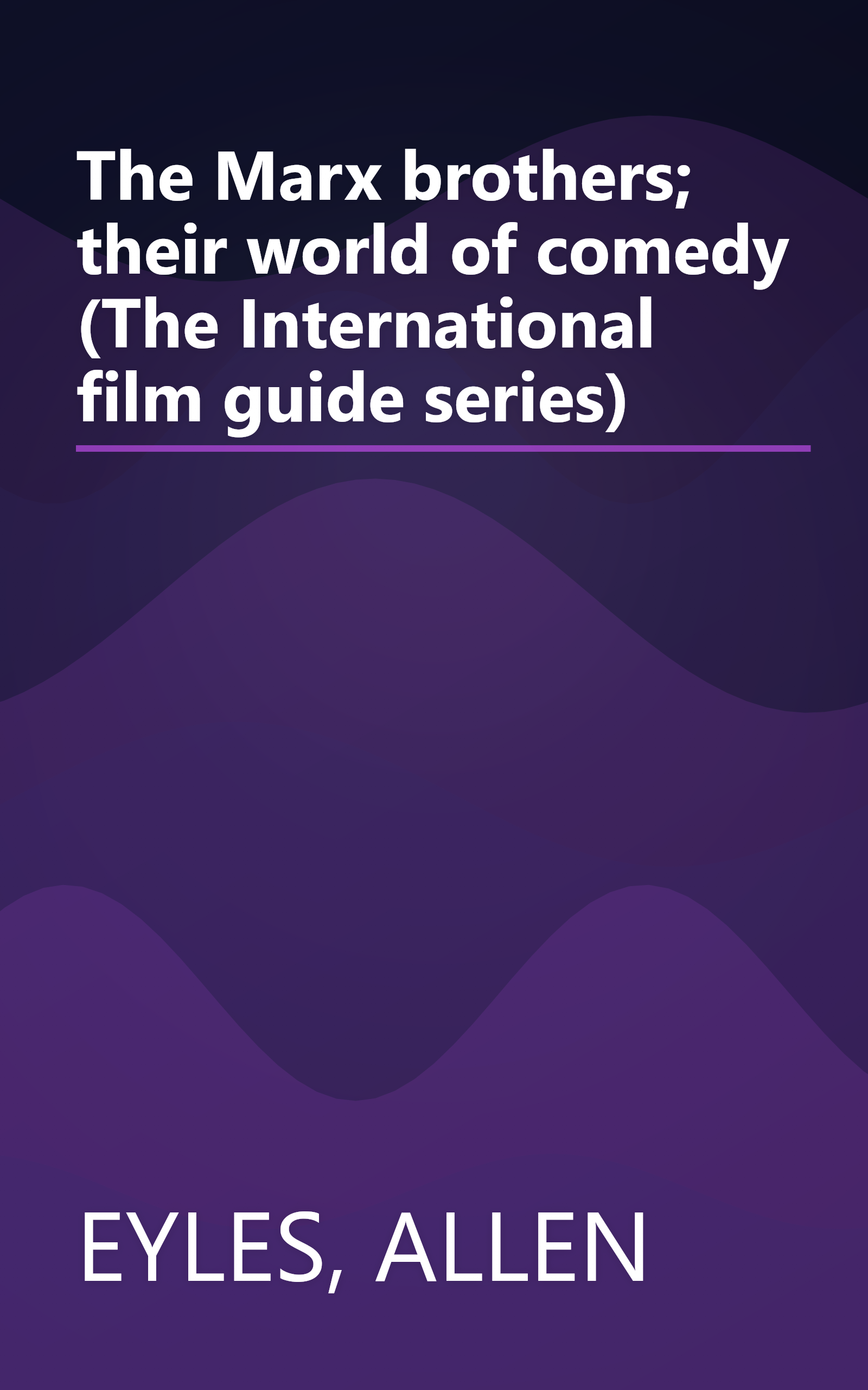 The Marx brothers; their world of comedy (The International film guide series) book cover