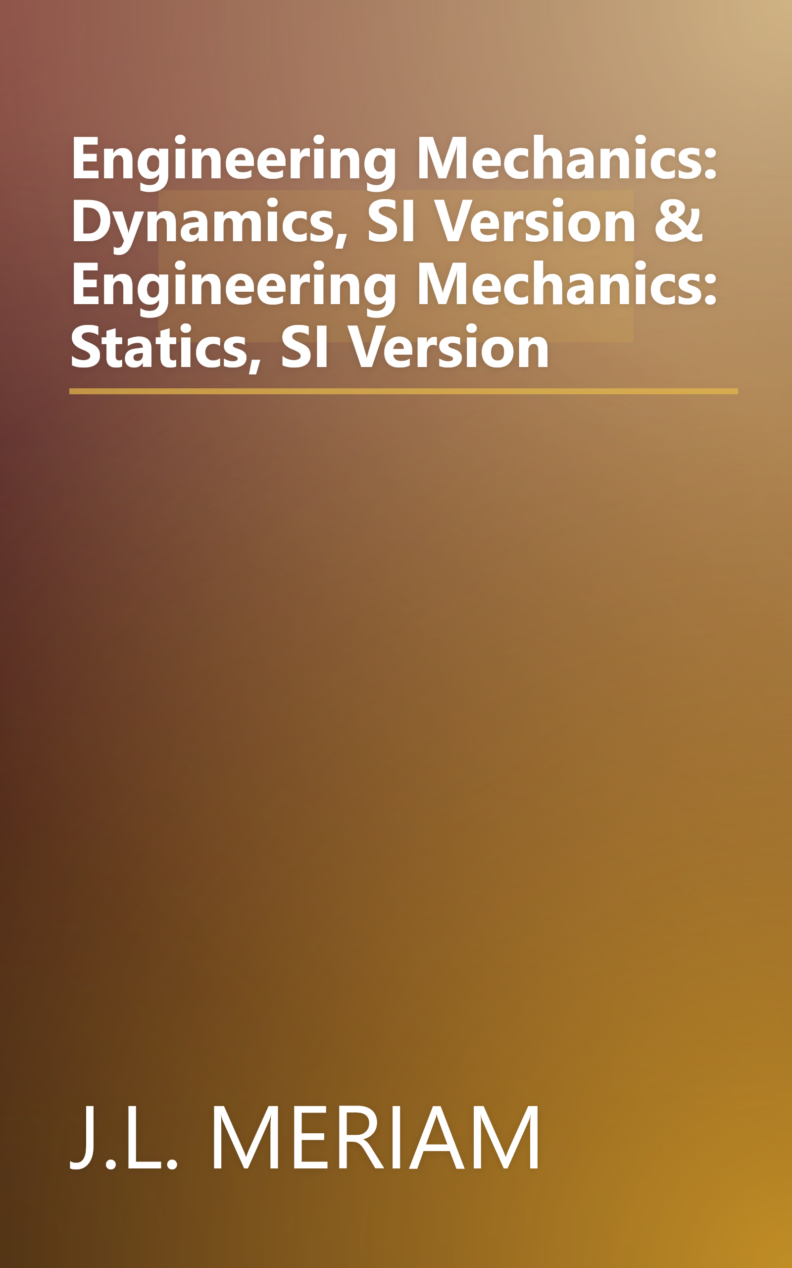 Engineering Mechanics: Dynamics, SI Version & Engineering Mechanics: Statics, SI Version book cover