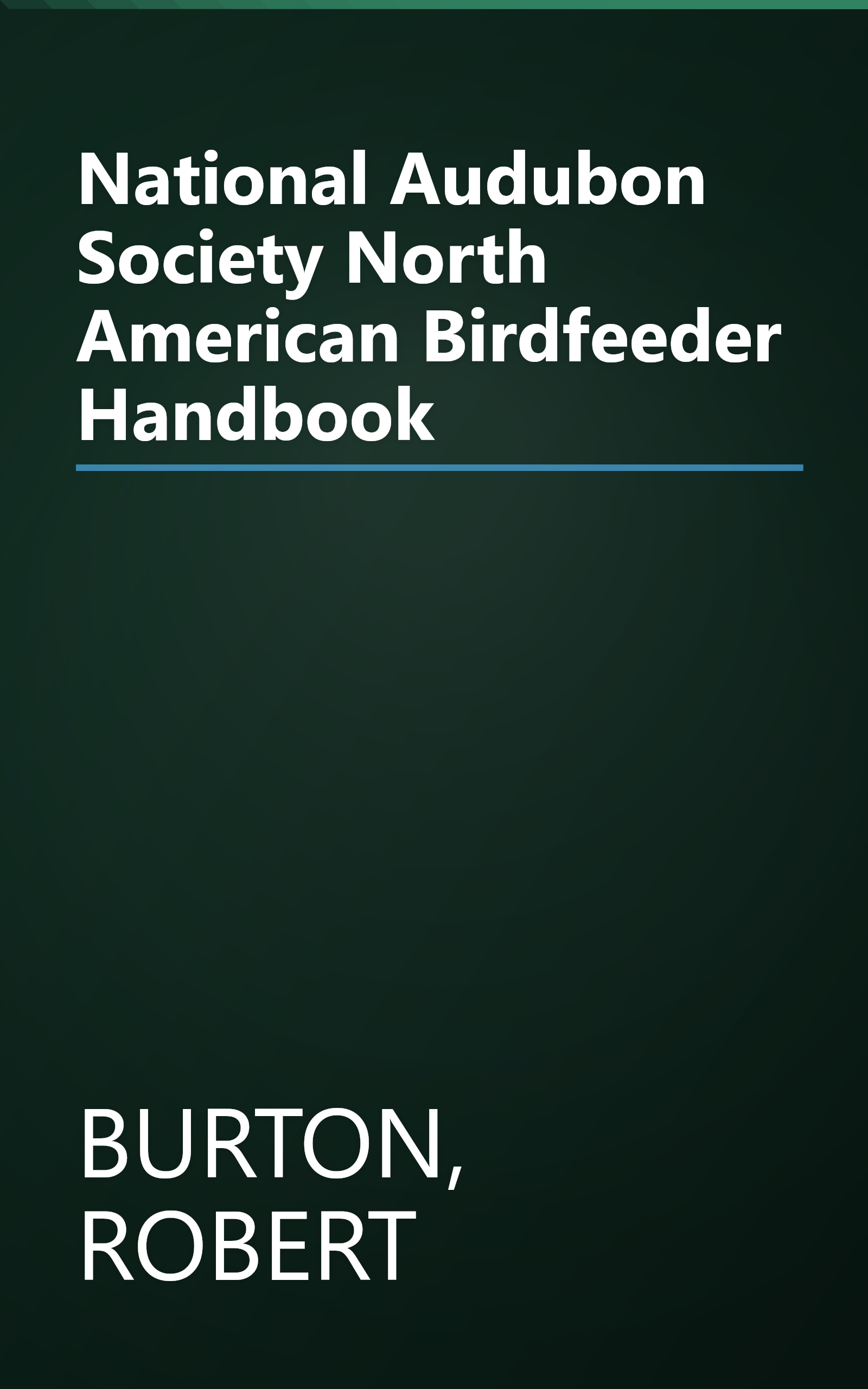 National Audubon Society North American Birdfeeder Handbook book cover