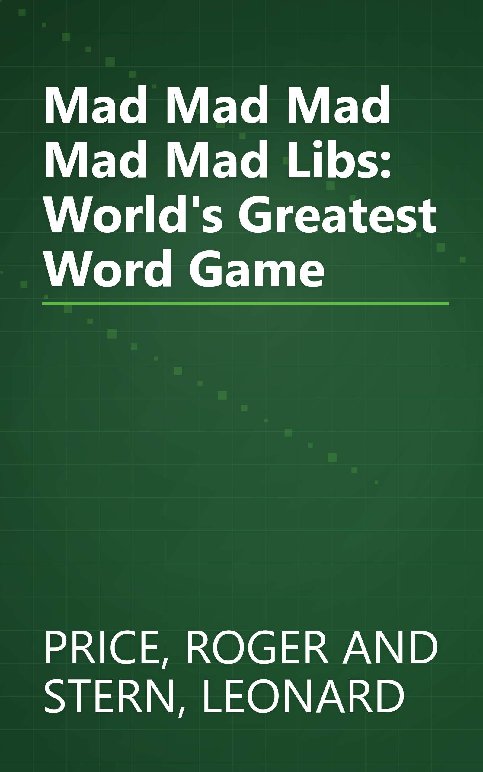 Mad Mad Mad Mad Mad Libs: World's Greatest Word Game book cover
