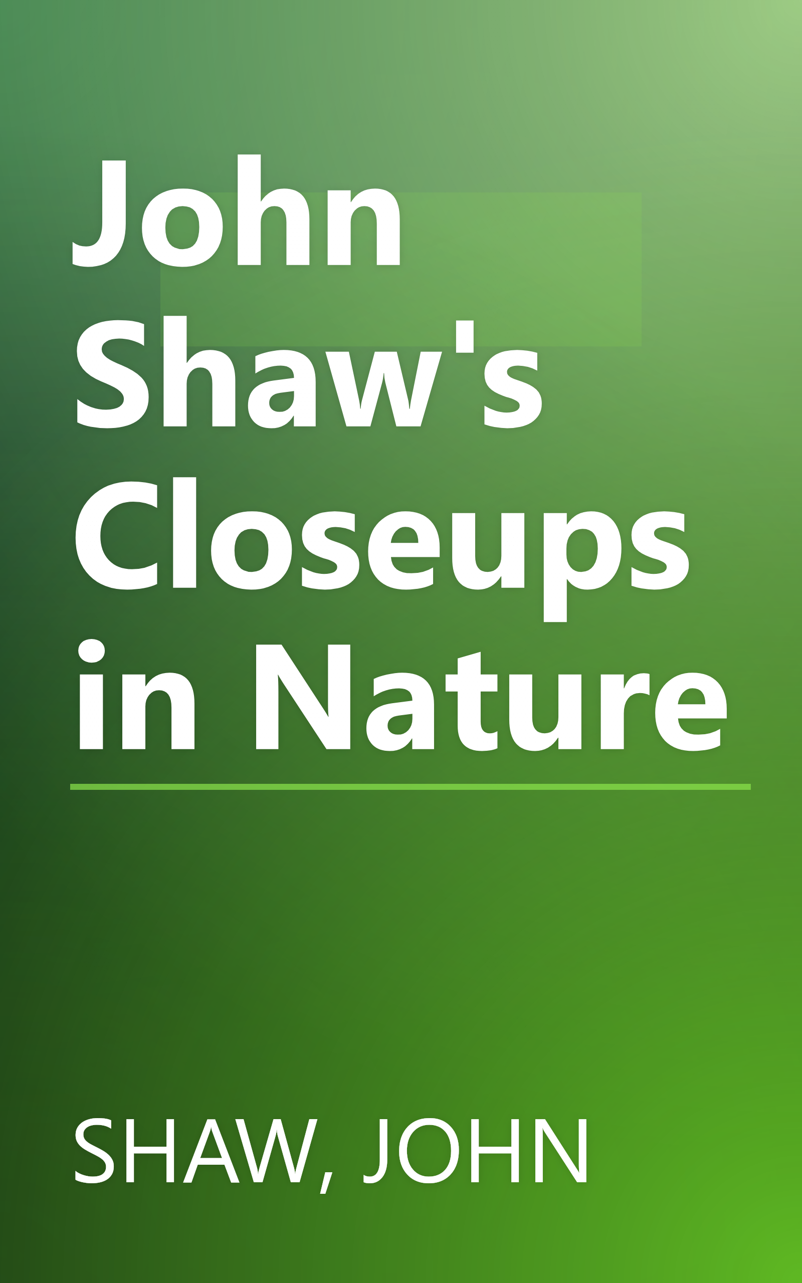 John Shaw's Closeups in Nature book cover