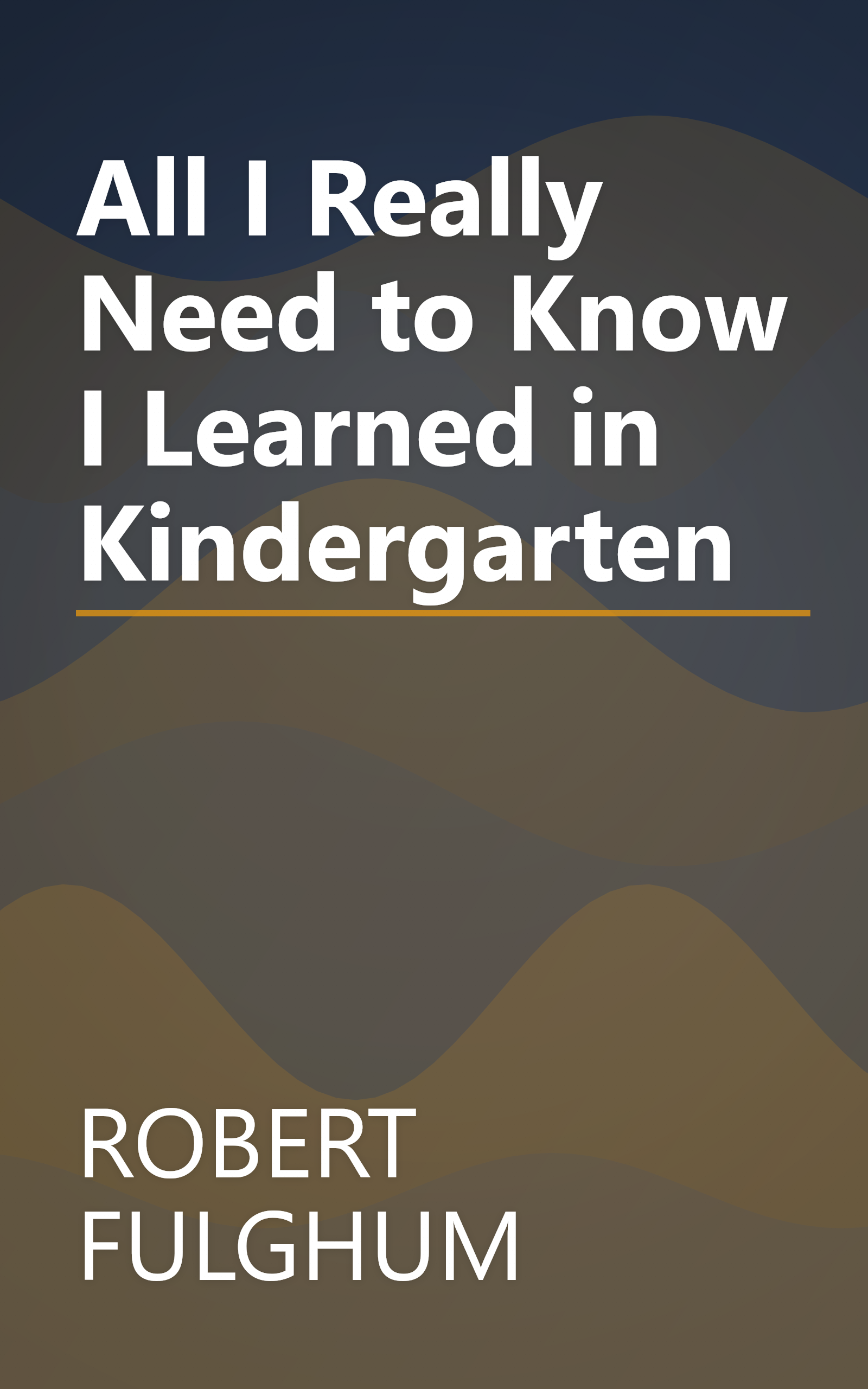 All I Really Need to Know I Learned in Kindergarten book cover