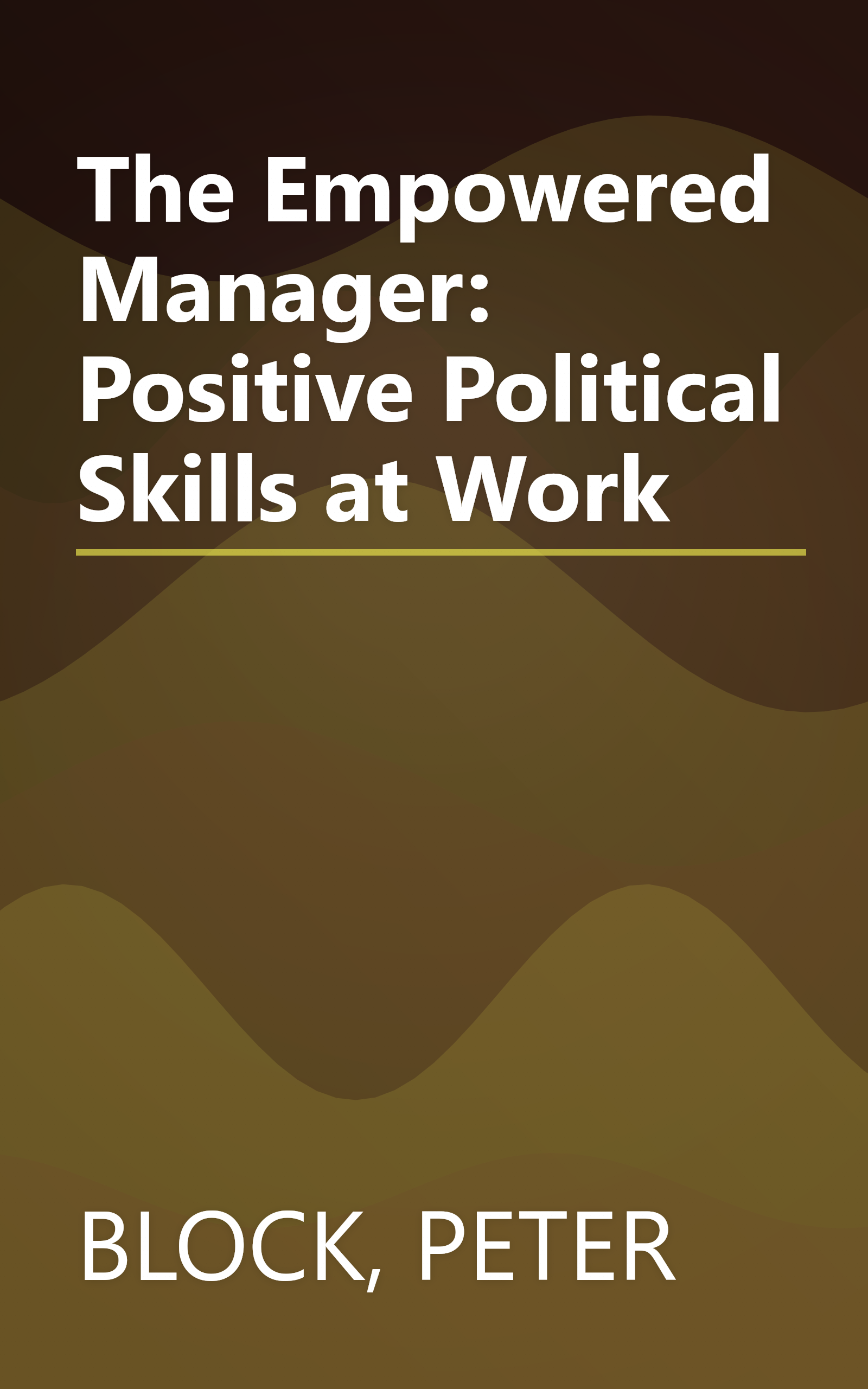 The Empowered Manager: Positive Political Skills at Work book cover