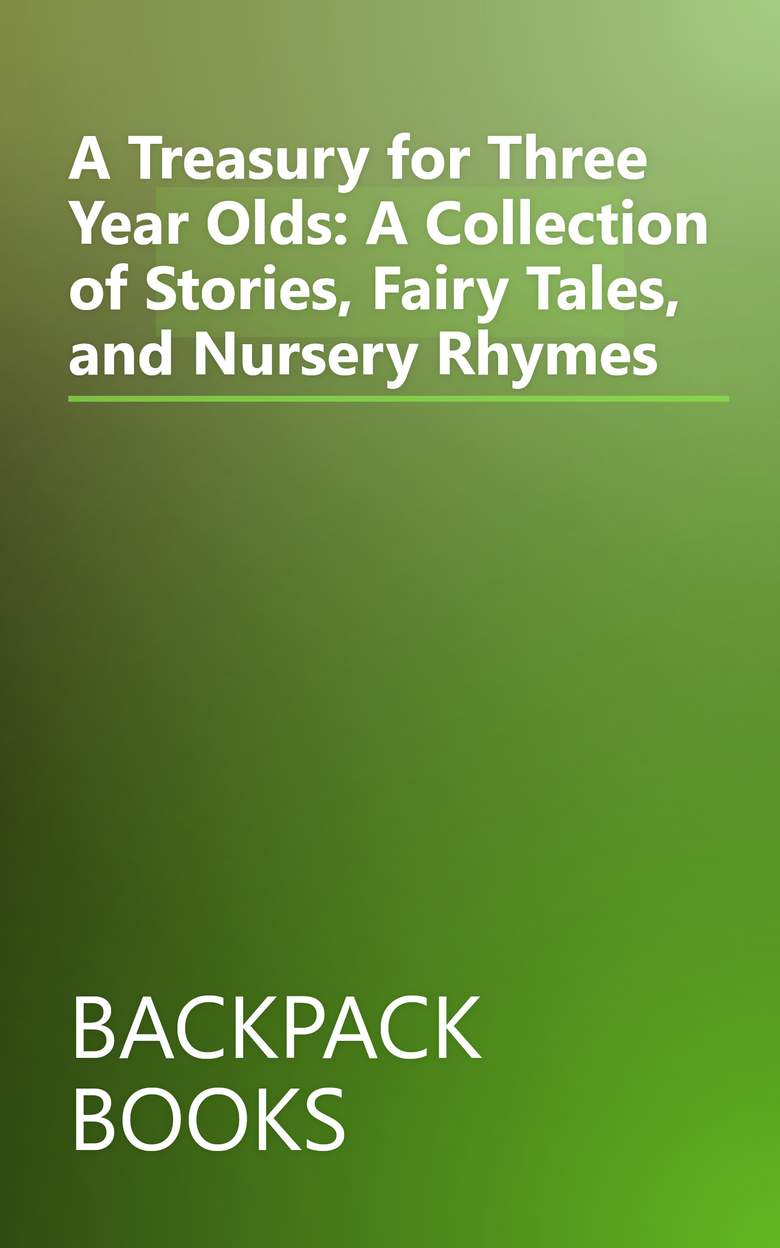 A Treasury for Three Year Olds: A Collection of Stories, Fairy Tales, and Nursery Rhymes book cover