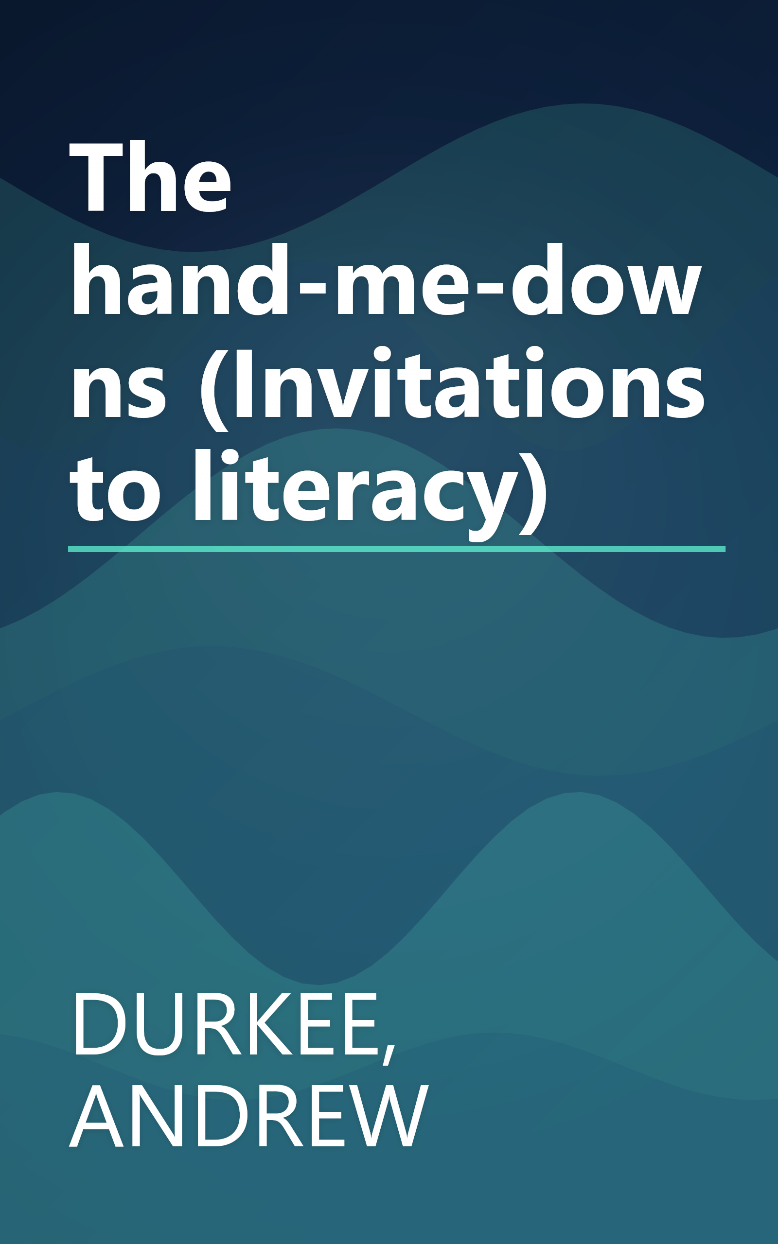 The hand-me-downs (Invitations to literacy) book cover