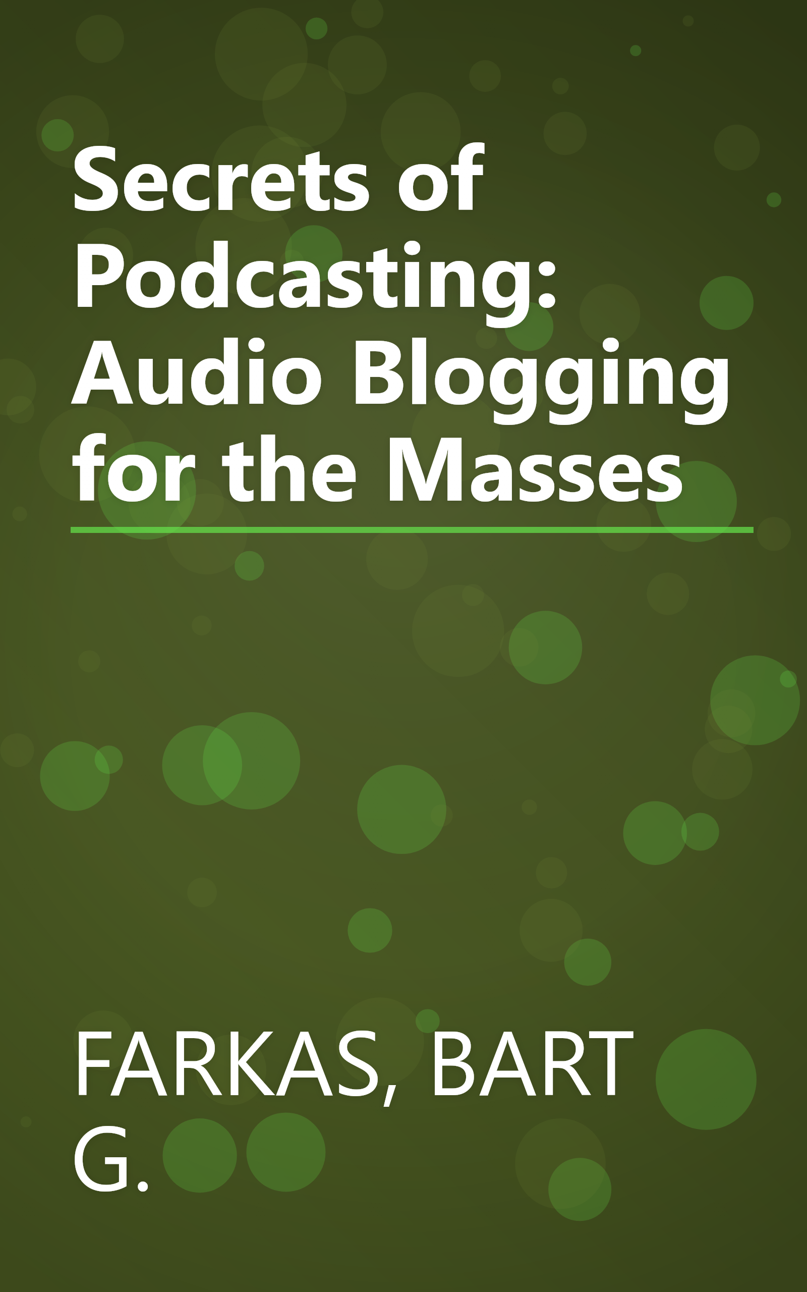 Secrets of Podcasting: Audio Blogging for the Masses book cover
