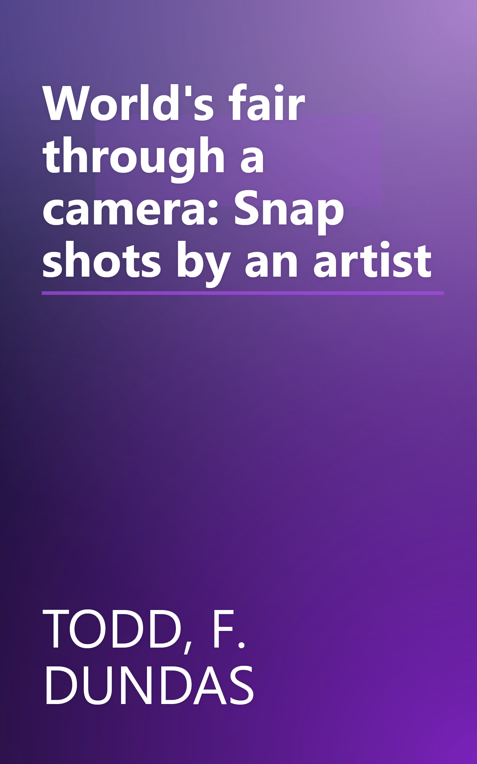 World's fair through a camera: Snap shots by an artist book cover