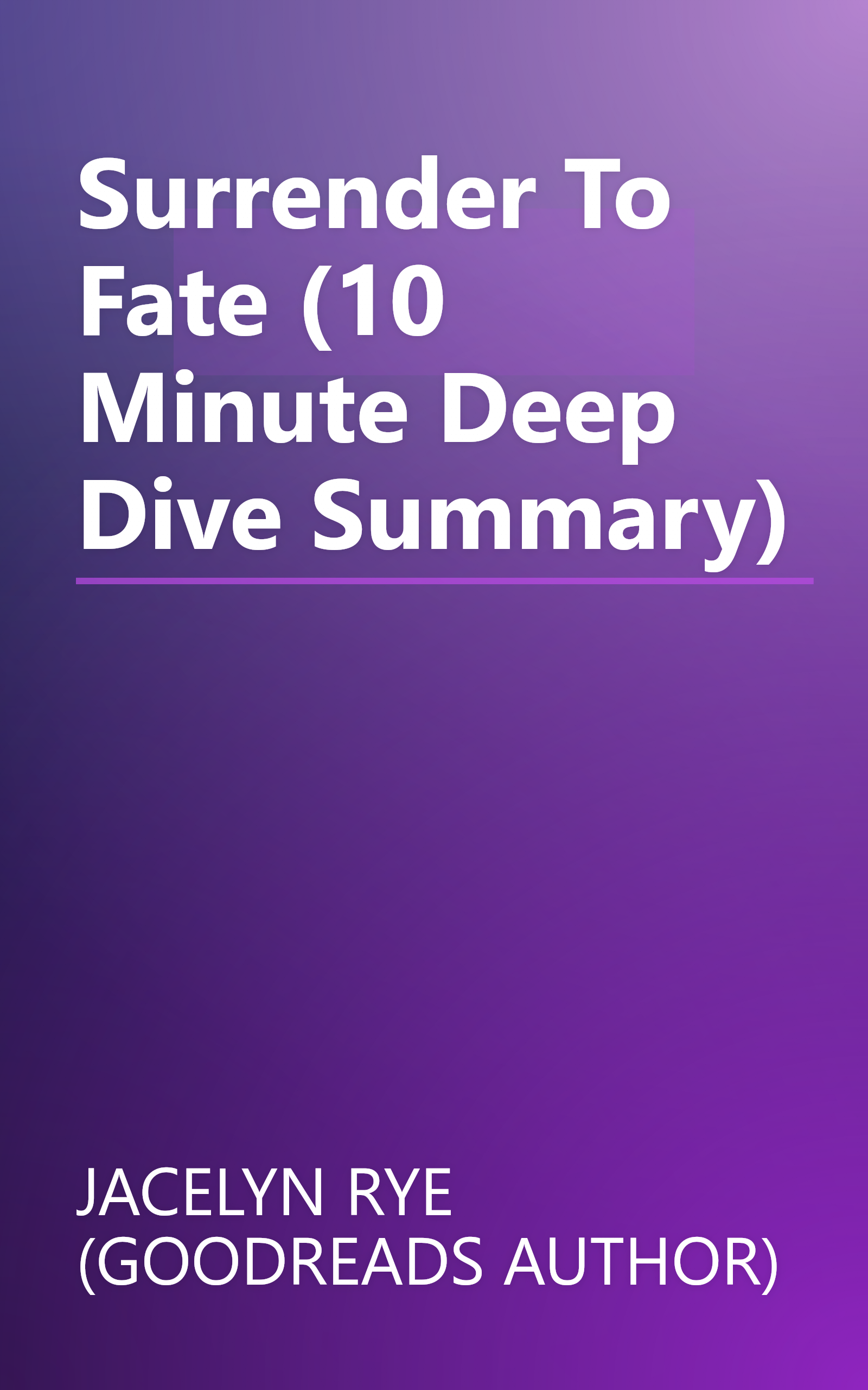 Surrender To Fate (10 Minute   Deep Dive Summary) book cover