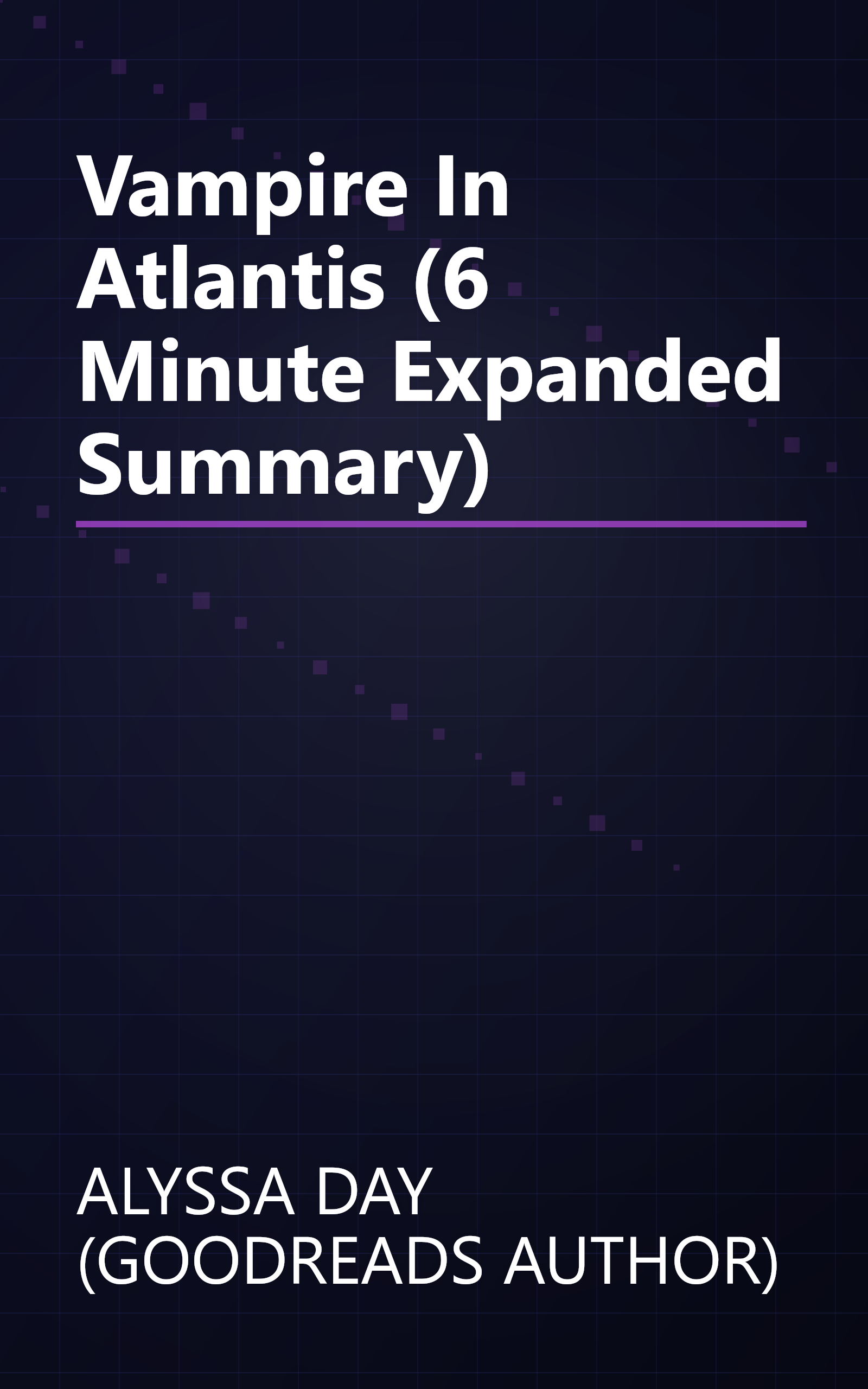 Vampire In Atlantis (6 Minute   Expanded Summary) book cover