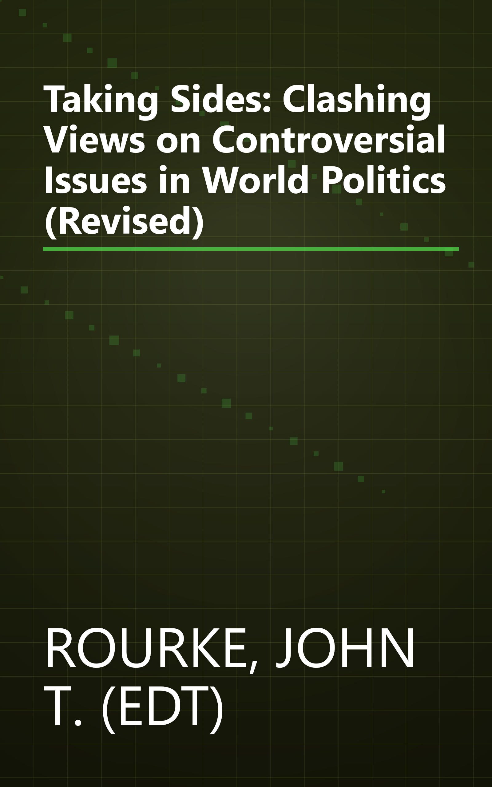 Taking Sides: Clashing Views on Controversial Issues in World Politics (Revised) book cover