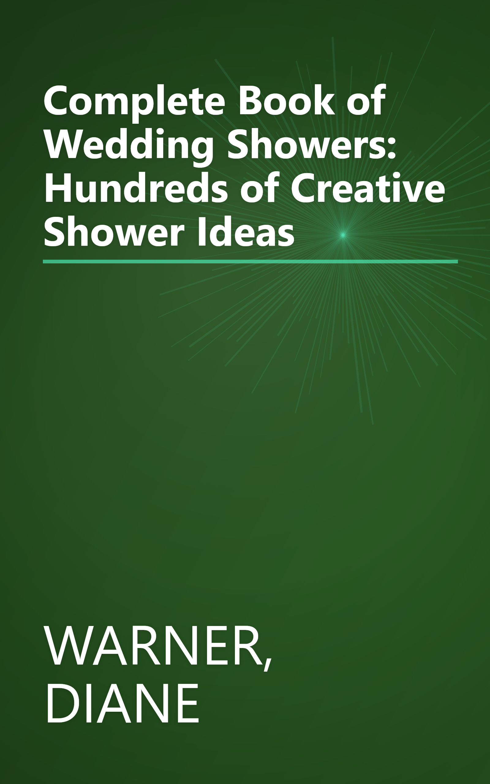 Complete Book of Wedding Showers: Hundreds of Creative Shower Ideas book cover