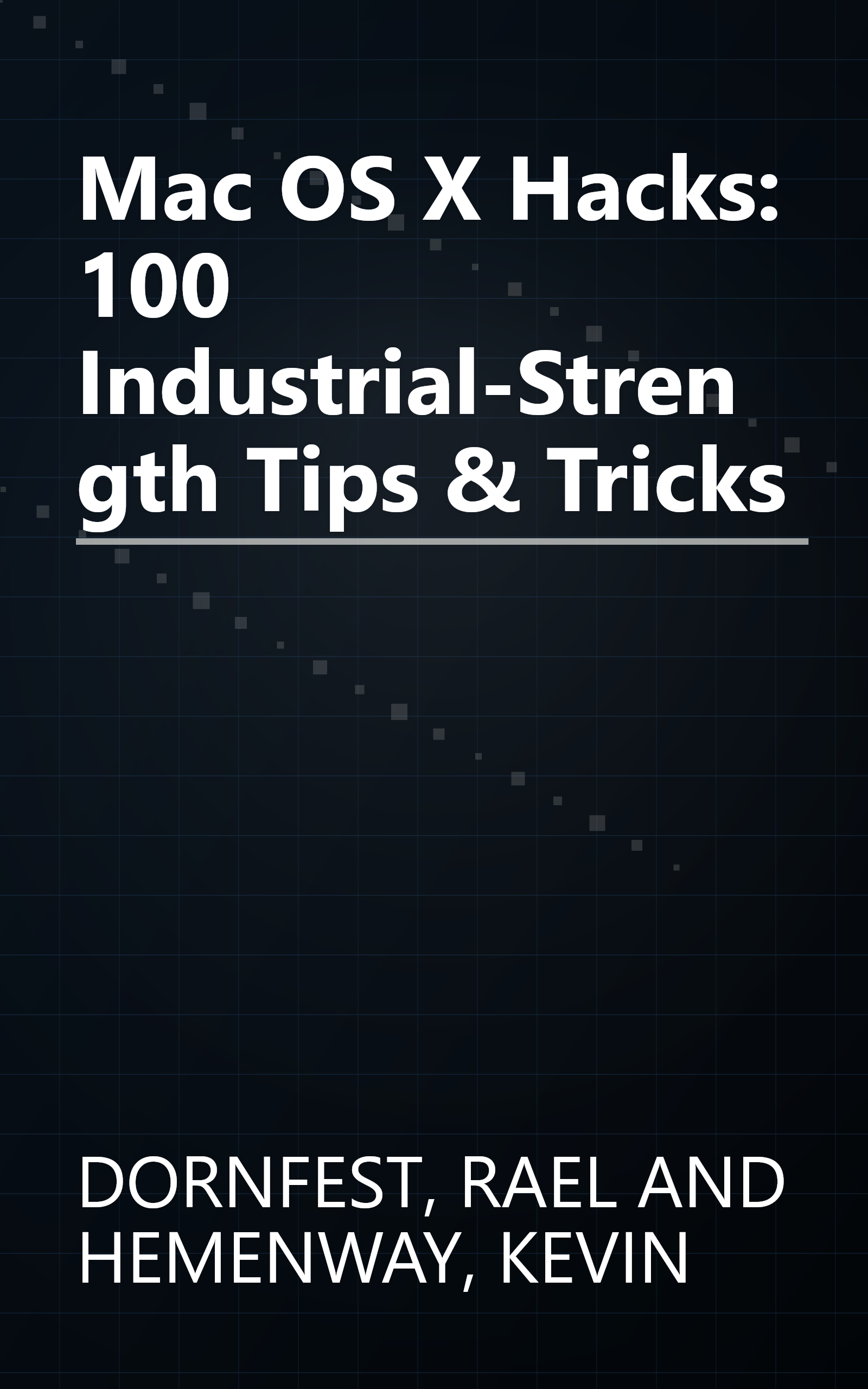 Mac OS X Hacks: 100 Industrial-Strength Tips & Tricks book cover