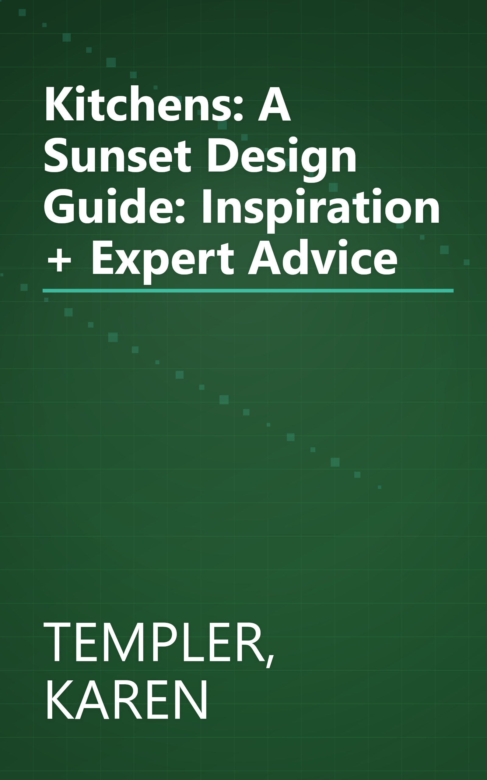 Kitchens: A Sunset Design Guide: Inspiration + Expert Advice book cover