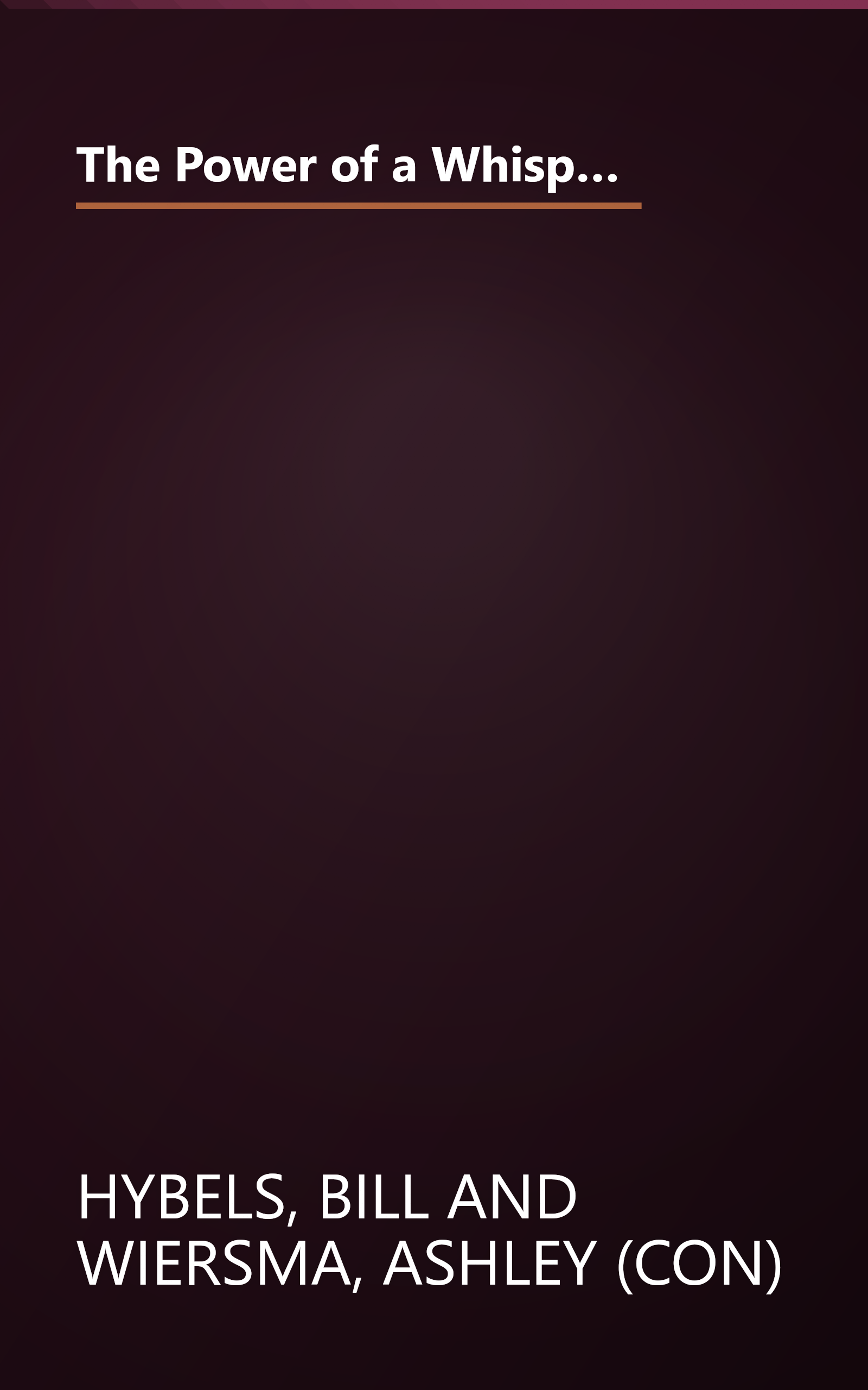 The Power of a Whisper Participant's Guide: Hearing God, Having the Guts to Respond by Bill Hybels (2010-07-26) book cover