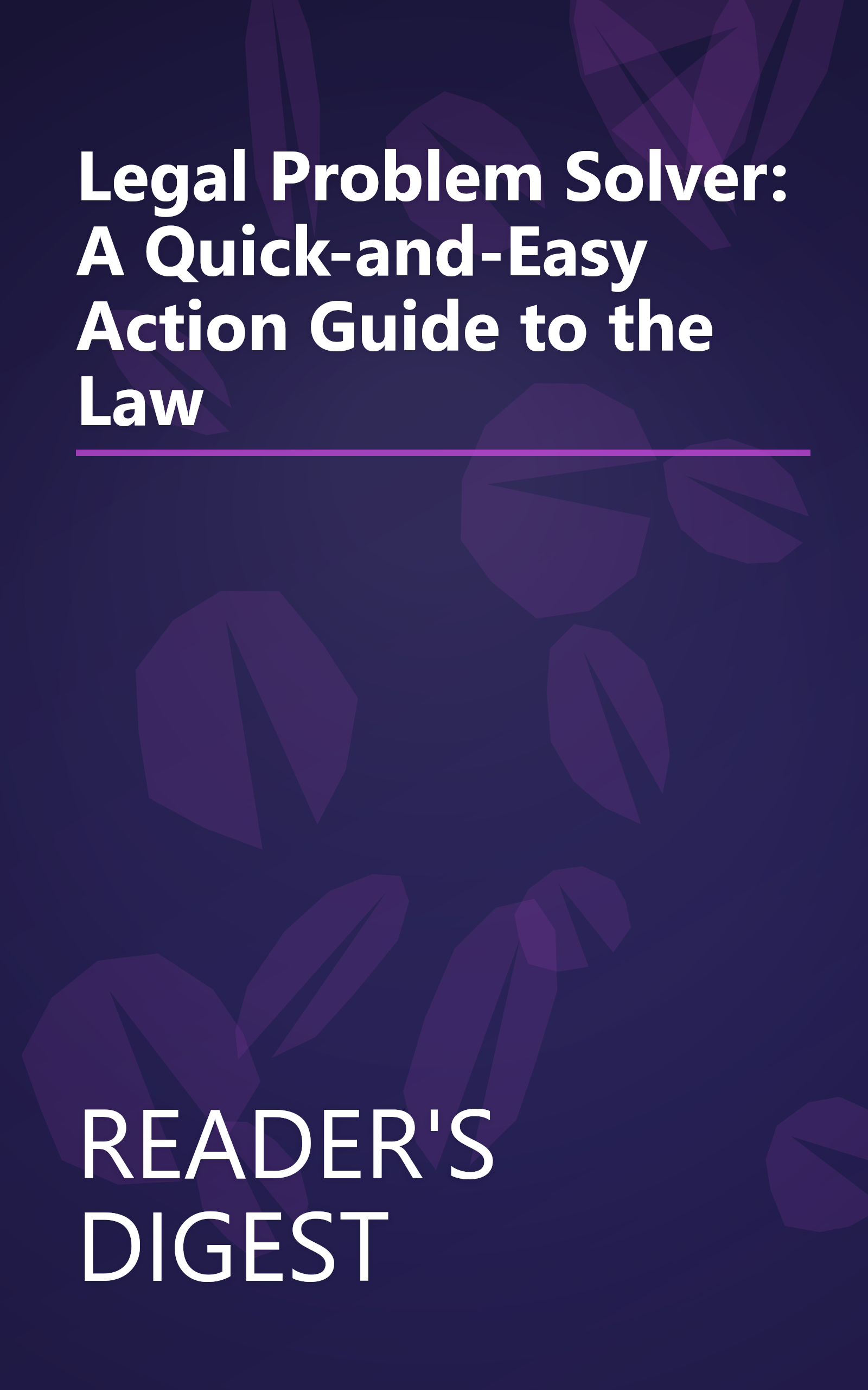 Legal Problem Solver: A Quick-and-Easy Action Guide to the Law book cover
