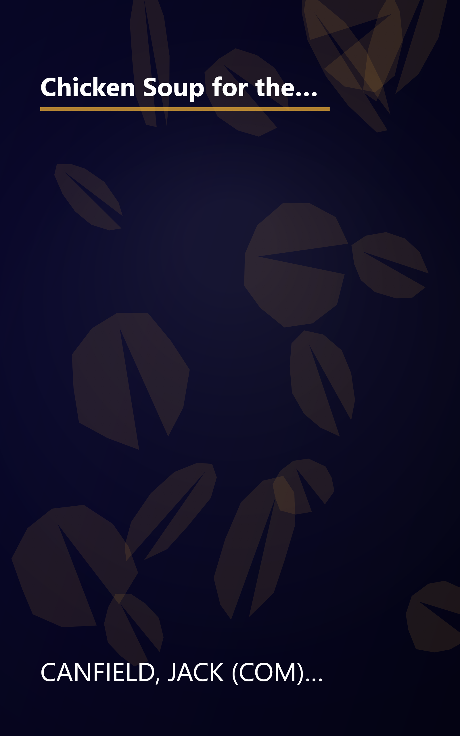 Chicken Soup for the Woman's Soul: 101 Stories to Open the Hearts and Rekindle the Spirits of Women (Chicken Soup for the Soul) book cover