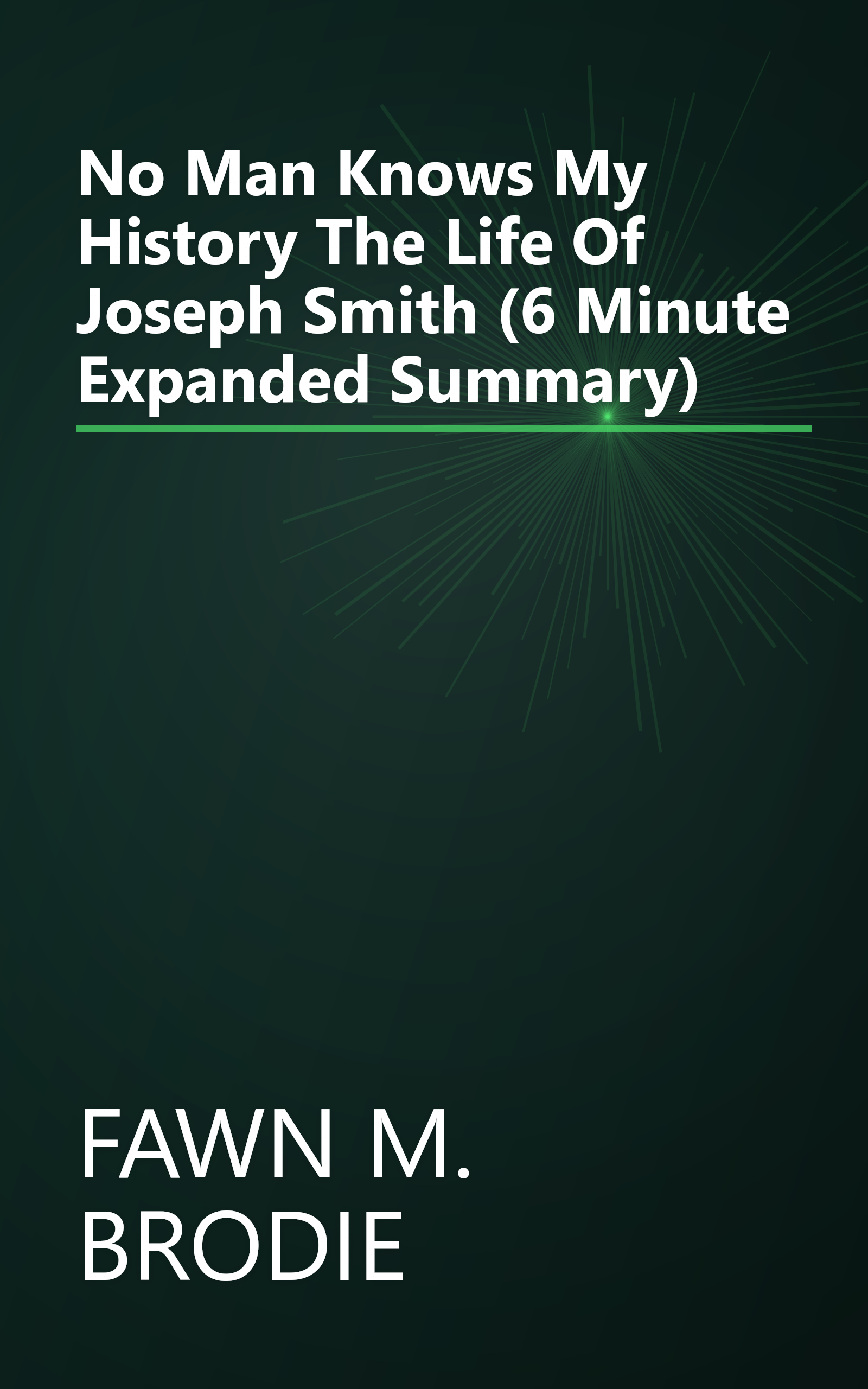 No Man Knows My History  The Life Of Joseph Smith (6 Minute   Expanded Summary) book cover
