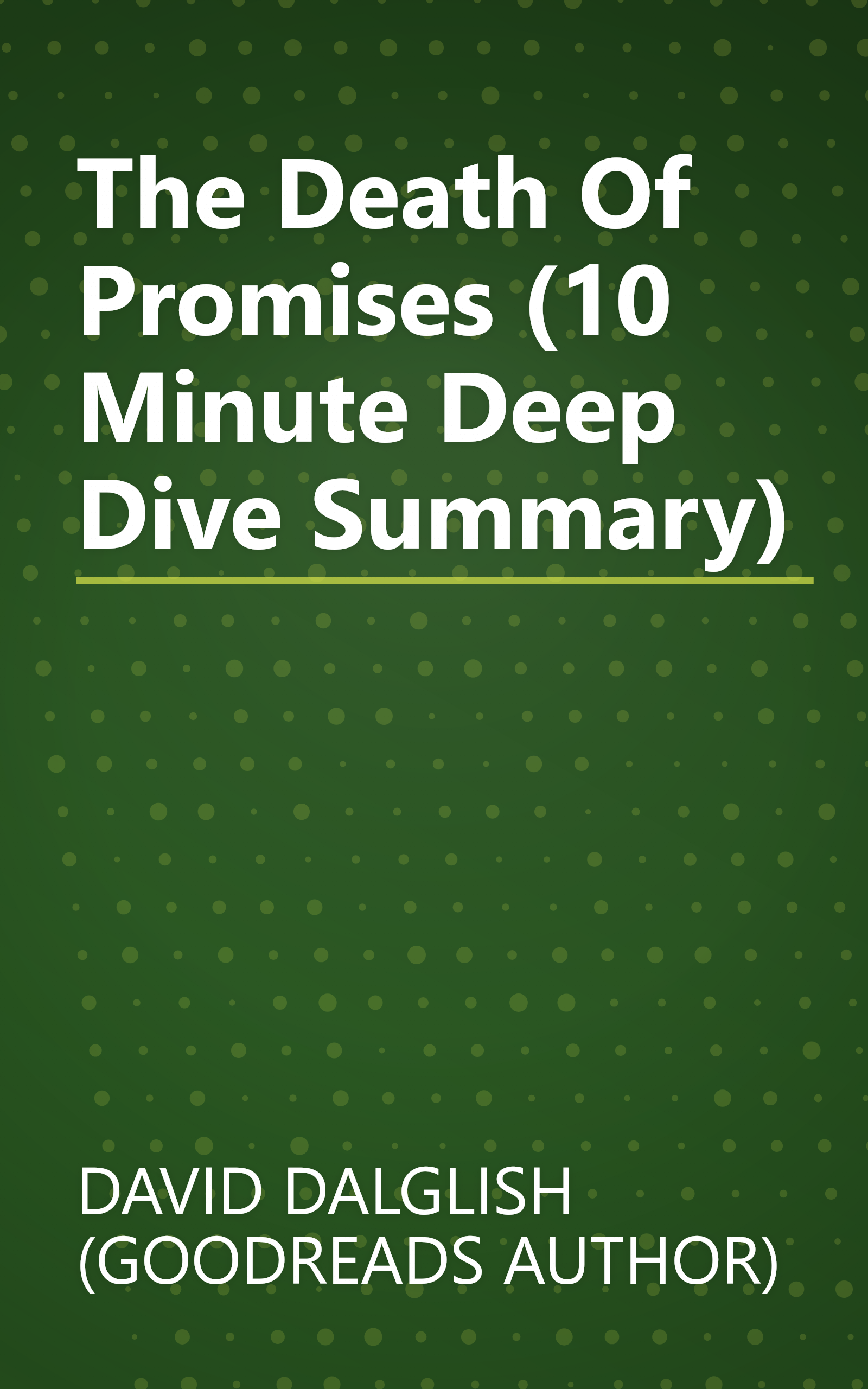 The Death Of Promises (10 Minute   Deep Dive Summary) book cover