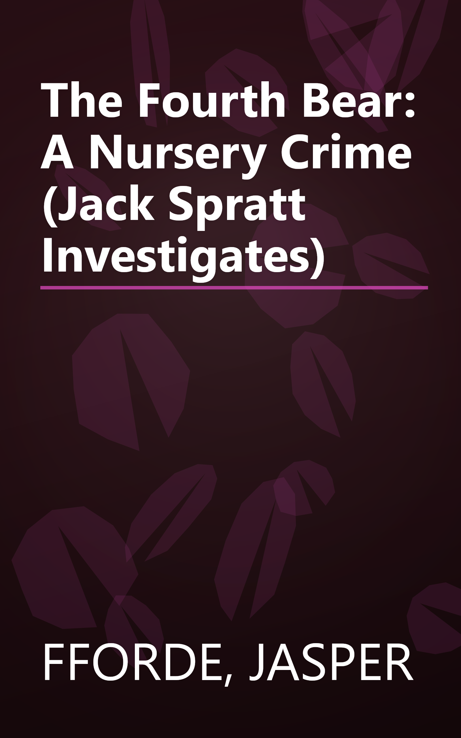 The Fourth Bear: A Nursery Crime (Jack Spratt Investigates) book cover