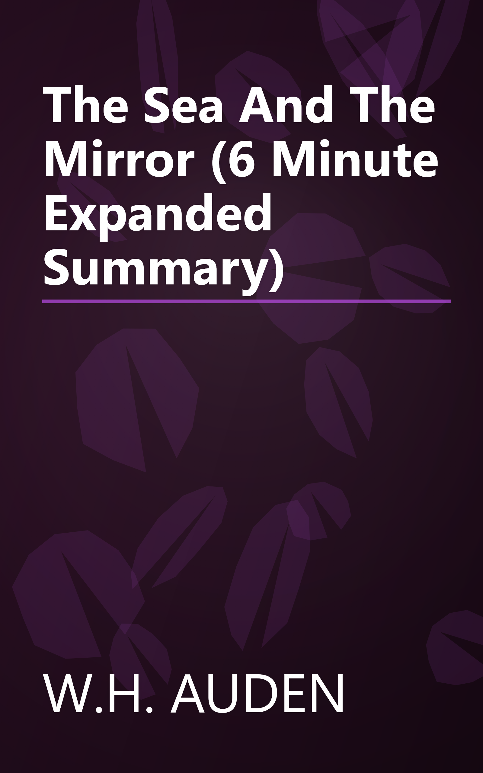 The Sea And The Mirror (6 Minute   Expanded Summary) book cover