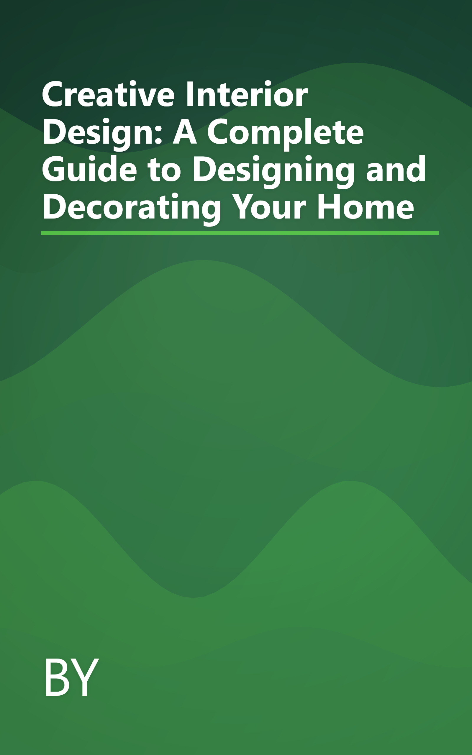 Creative Interior Design: A Complete Guide to Designing and Decorating Your Home book cover