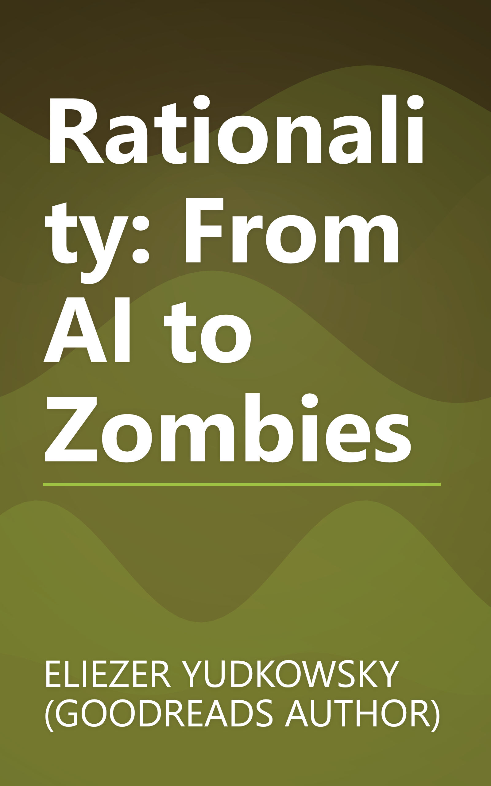 Rationality: From AI to Zombies book cover