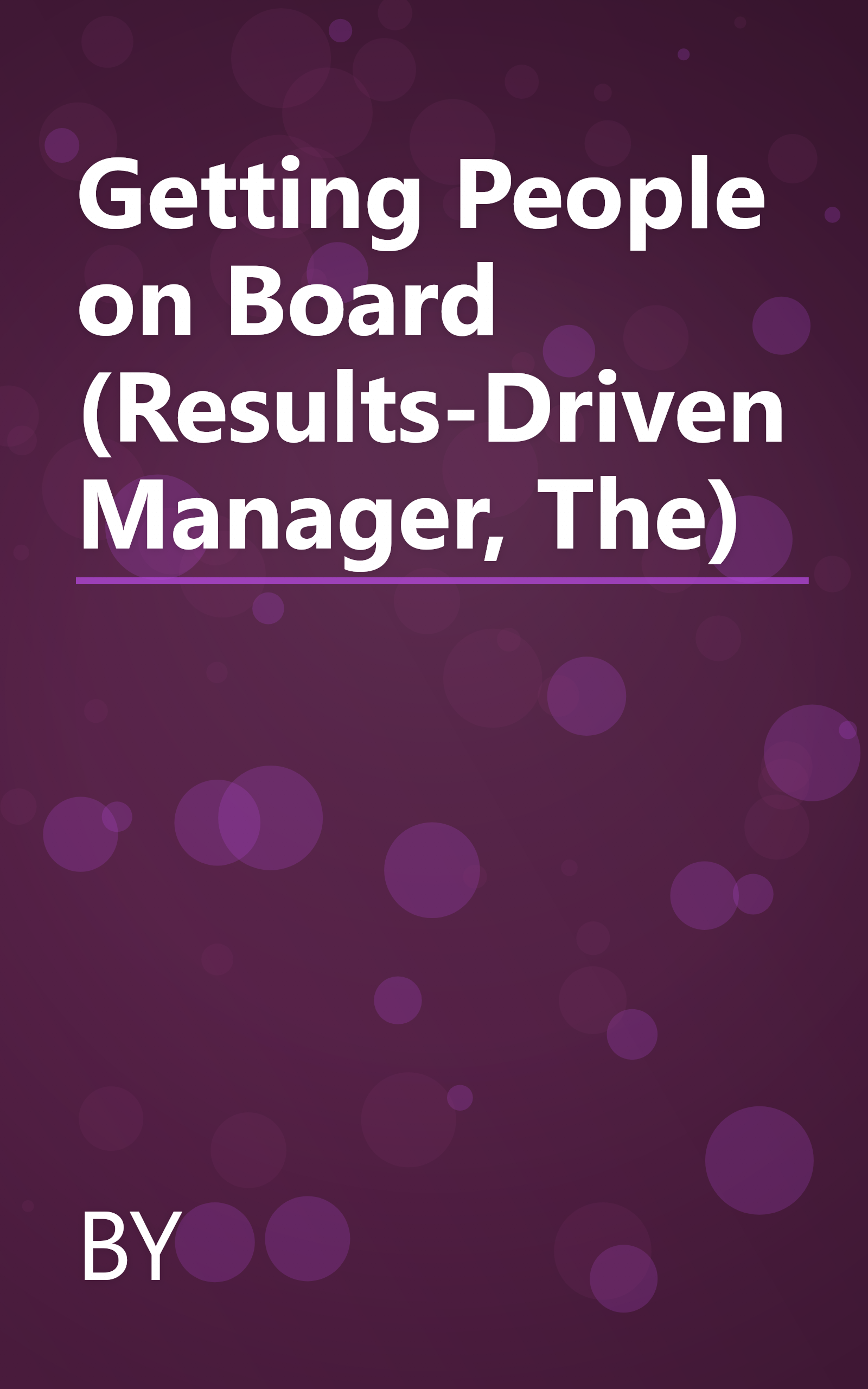 Getting People on Board (Results-Driven Manager, The) book cover