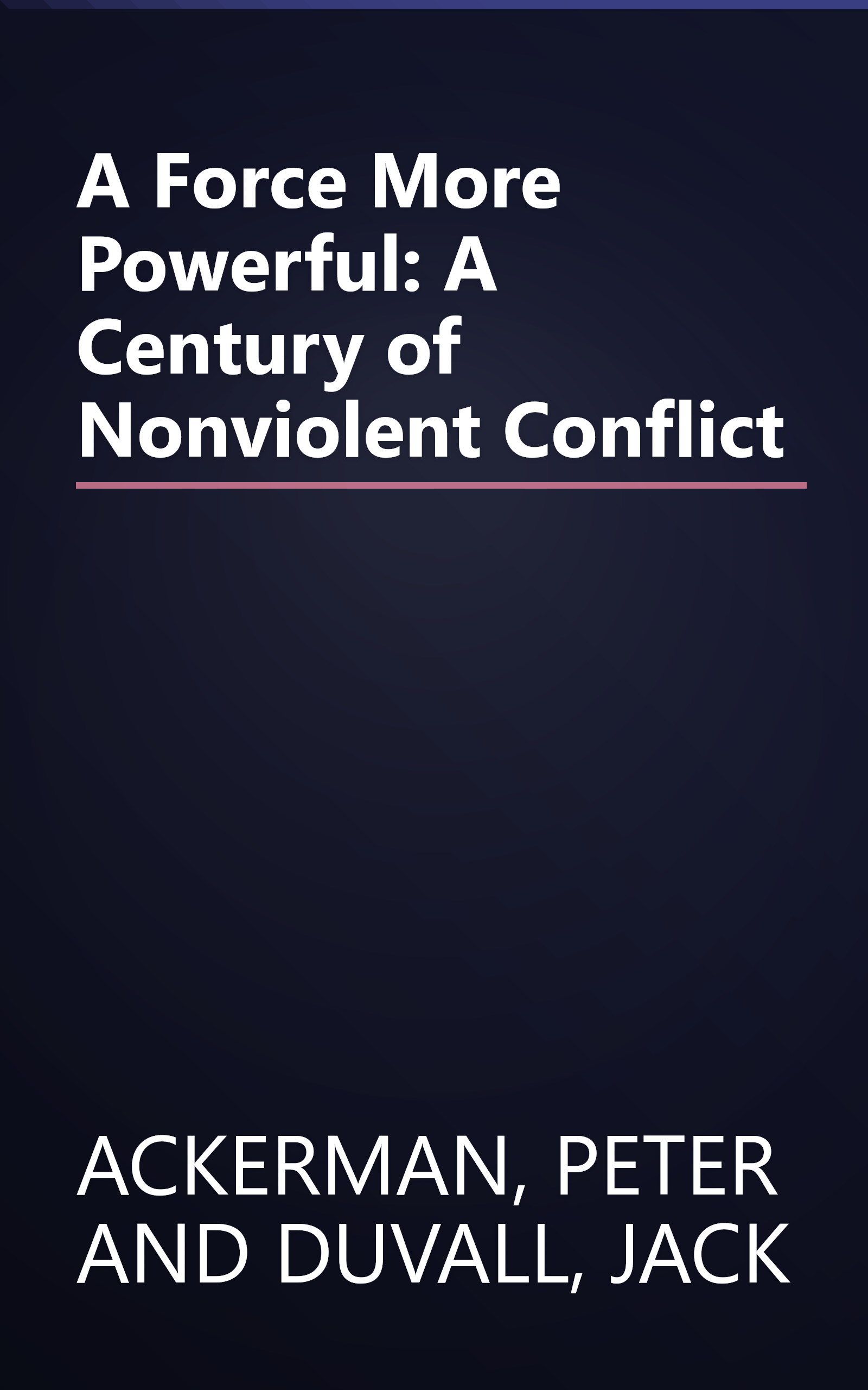 A Force More Powerful: A Century of Nonviolent Conflict book cover