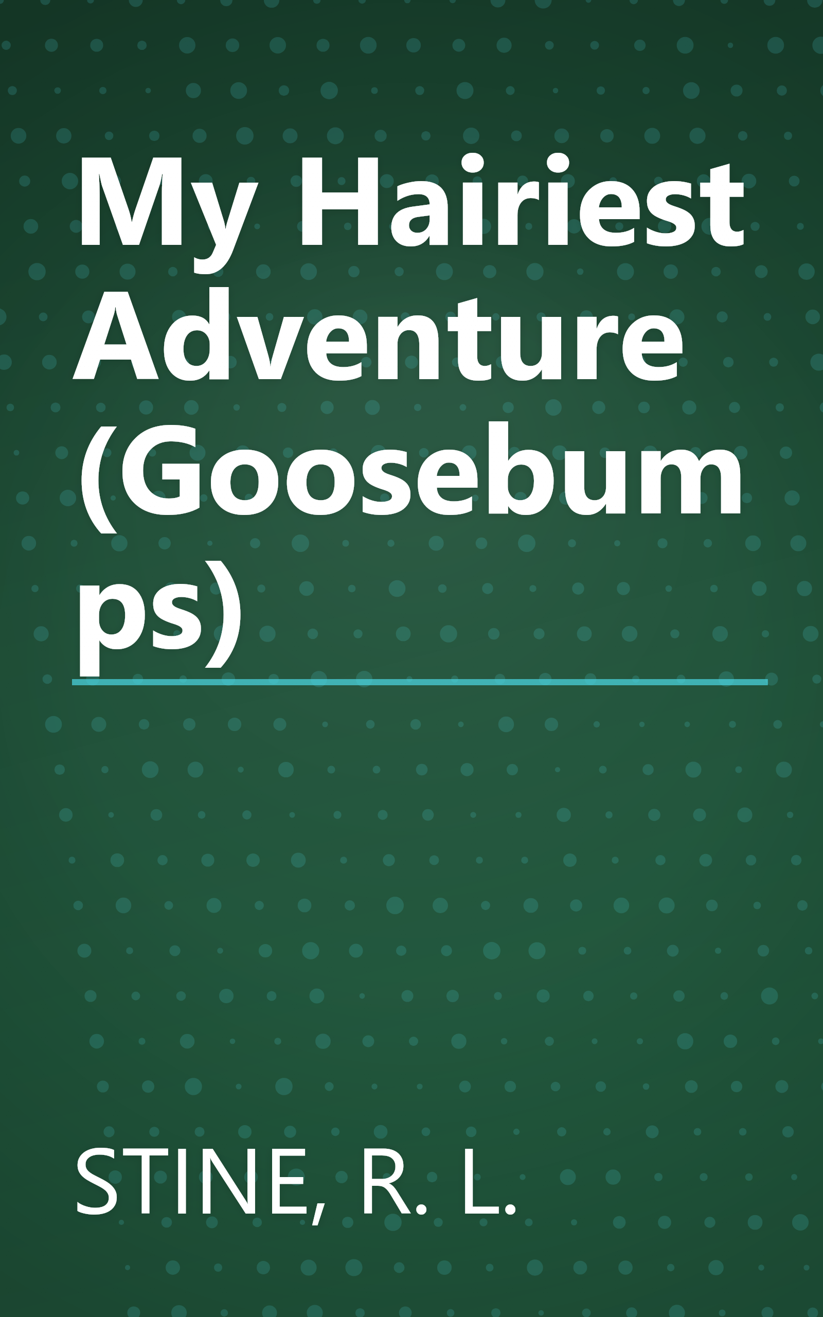 My Hairiest Adventure (Goosebumps) book cover