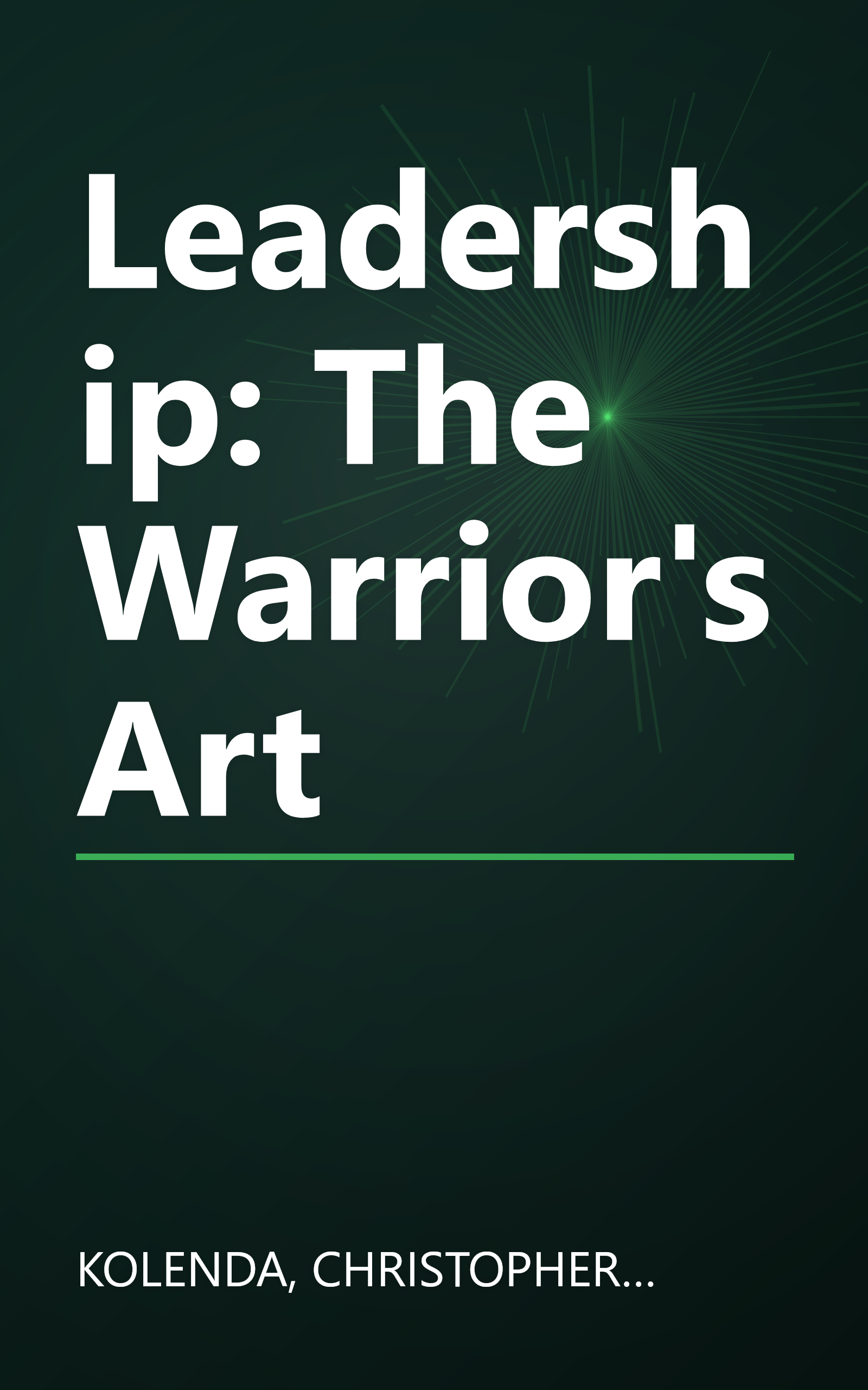 Leadership: The Warrior's Art book cover