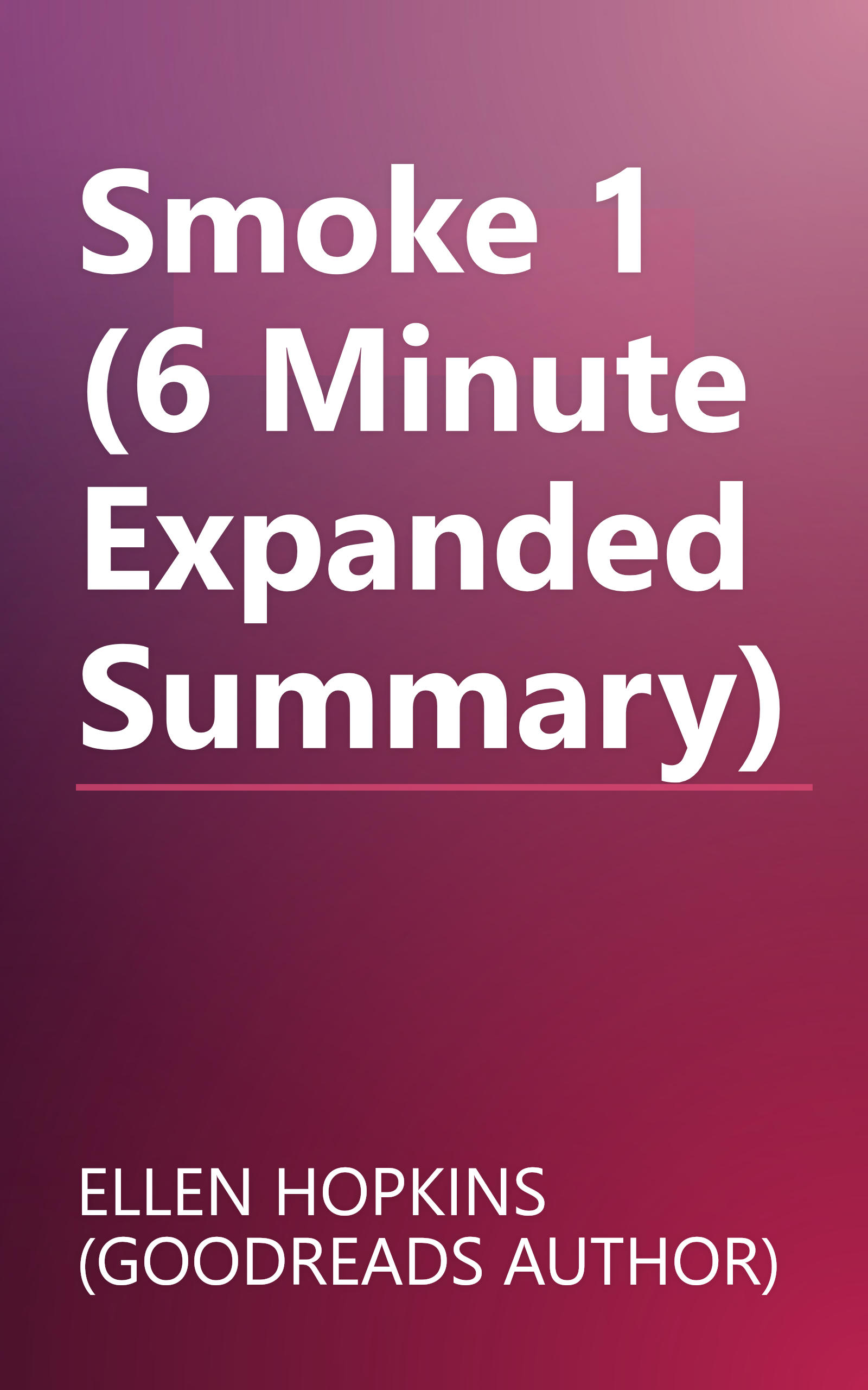 Smoke 1 (6 Minute   Expanded Summary) book cover