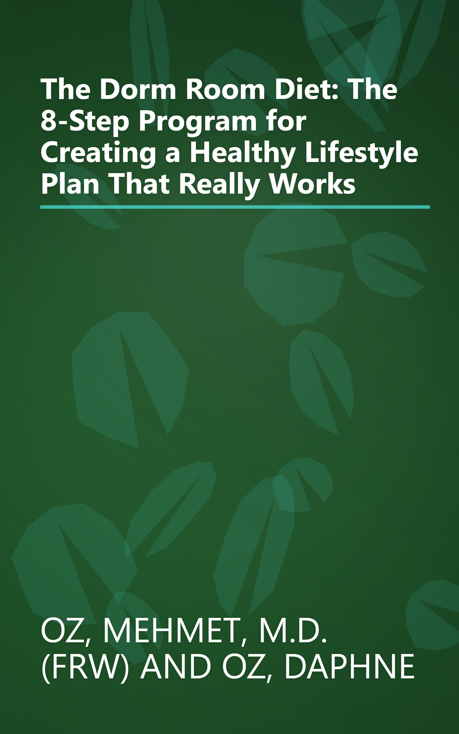 The Dorm Room Diet: The 8-Step Program for Creating a Healthy Lifestyle Plan That Really Works book cover