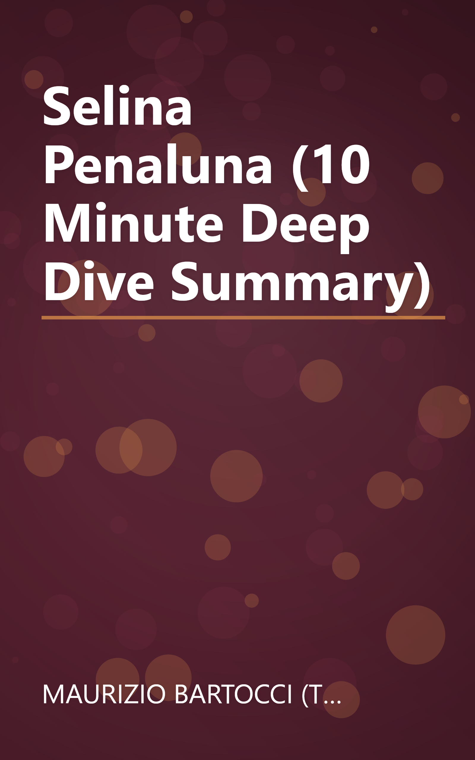 Selina Penaluna (10 Minute   Deep Dive Summary) book cover