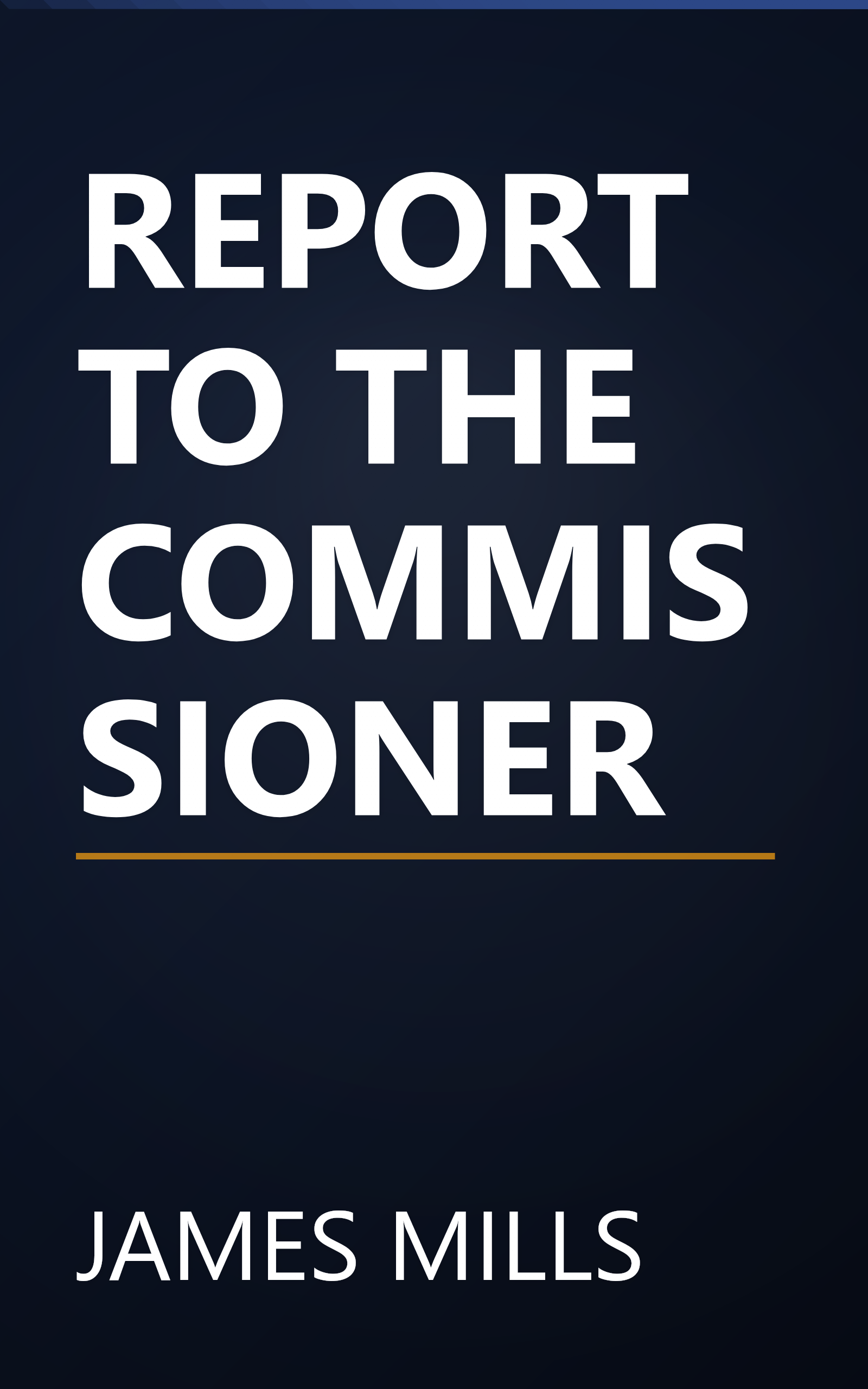 REPORT TO THE COMMISSIONER book cover